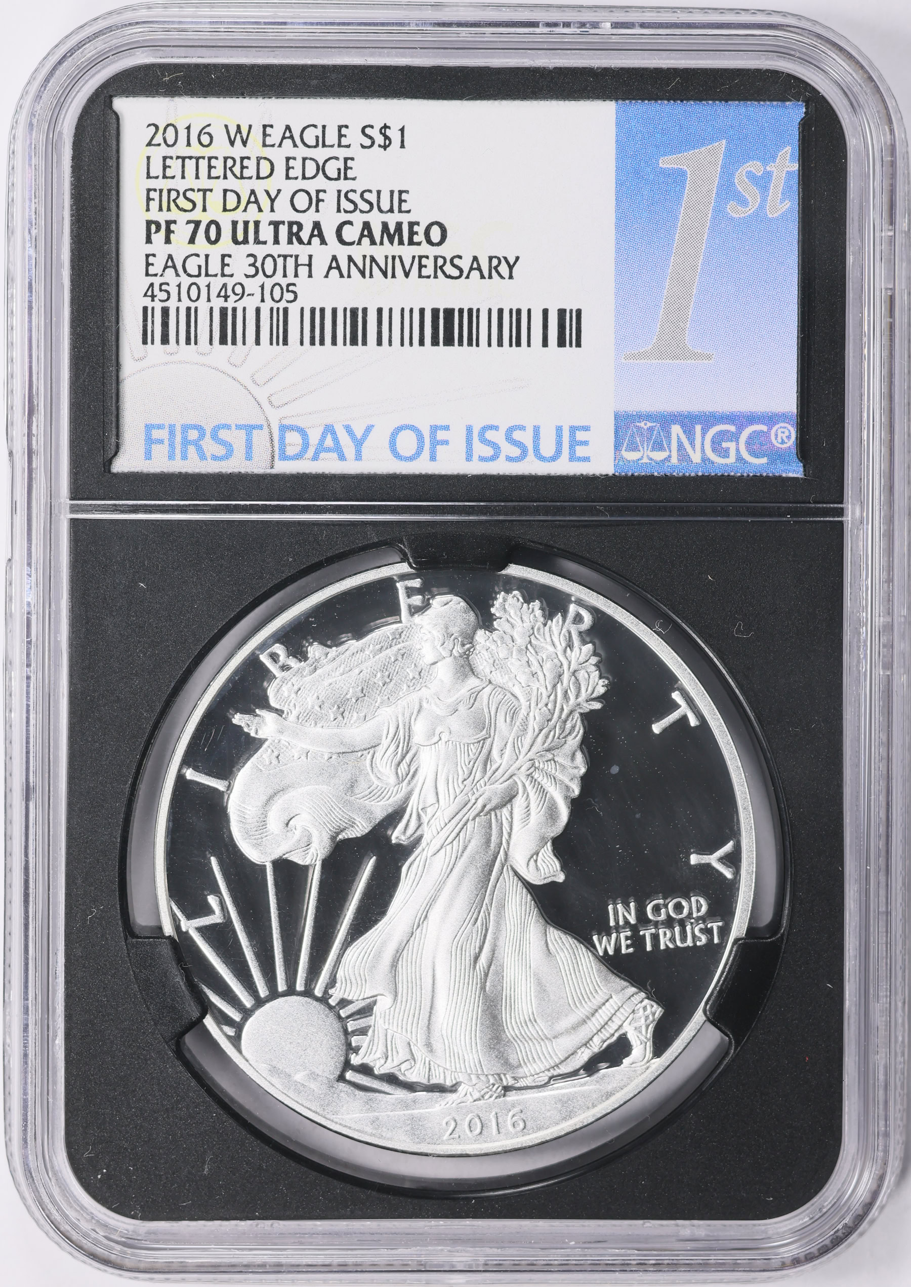 2016-W $1 Silver Eagle 30th Anniversary Lettered Edge First Day of Issue NGC Proof-70 UC (Black ...