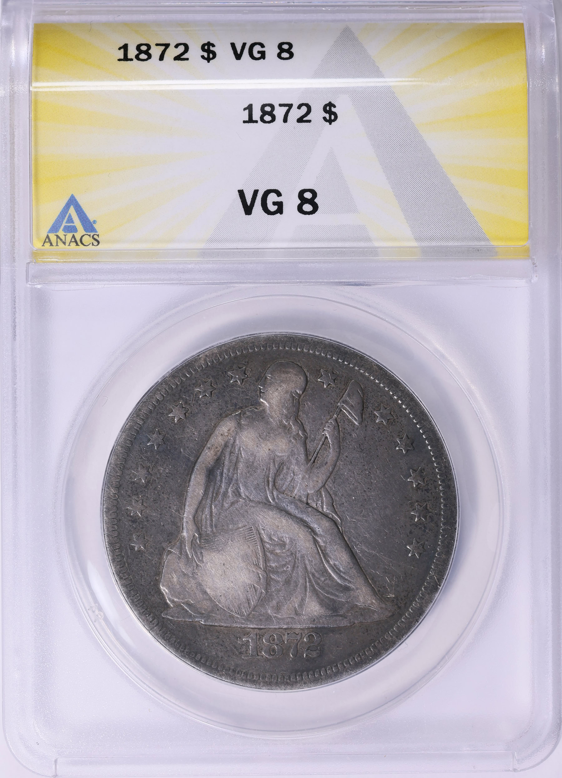1872 Seated Liberty Silver Dollar ANACS VG-08 (Item 1827851) | GreatCollections Coin Auctions