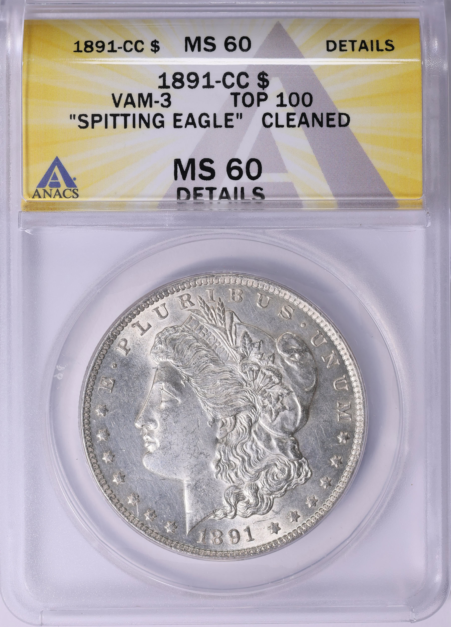 1891-CC Morgan Silver Dollar Spitting Eagle VAM-3 Top 100 ANACS MS-60 Details (Item 1827932 ...