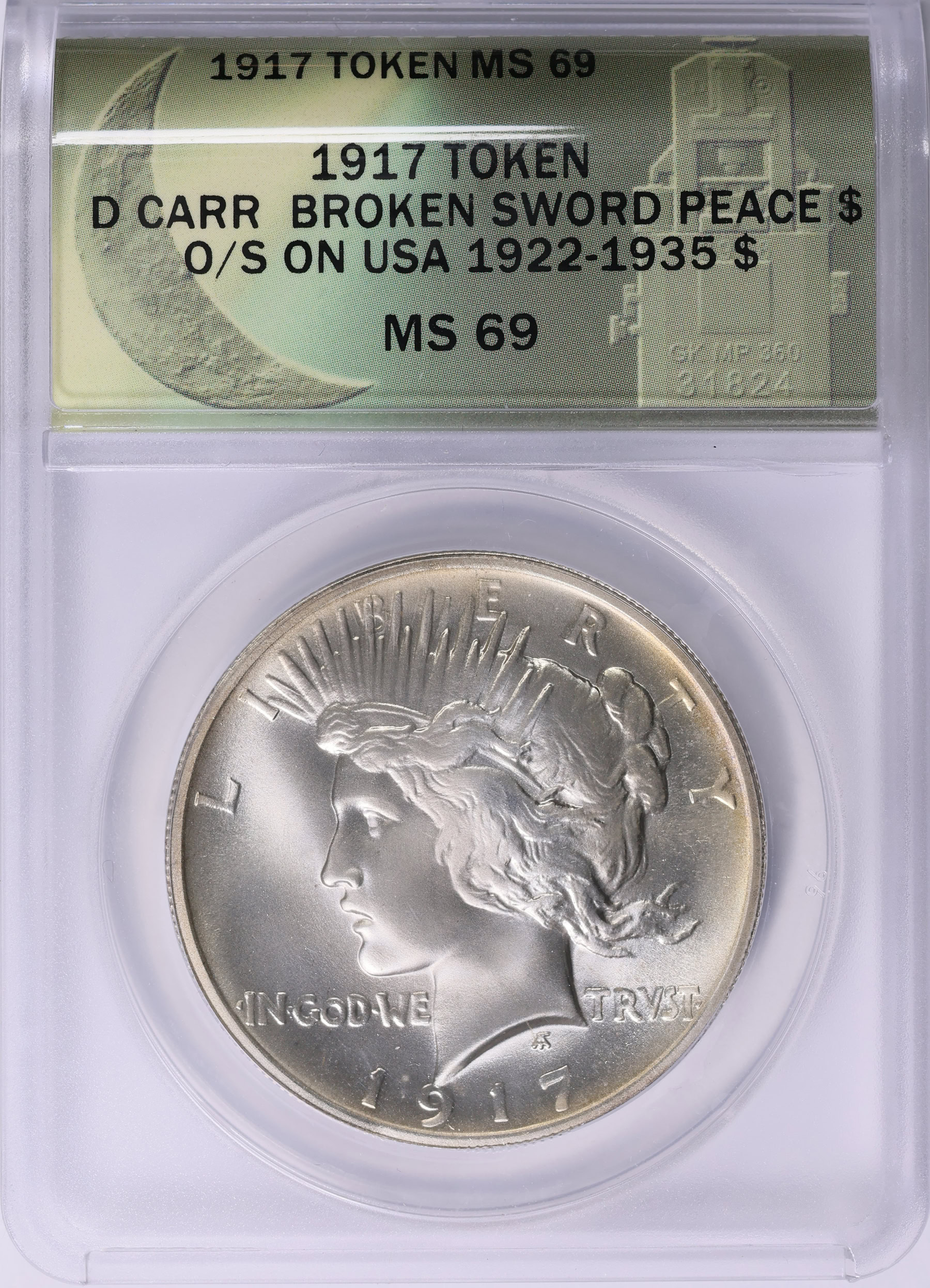 1917 Daniel Carr Token Broken Sword Peace Dollar Overstruck on 1922-1935 Peace Dollar ANACS MS ...