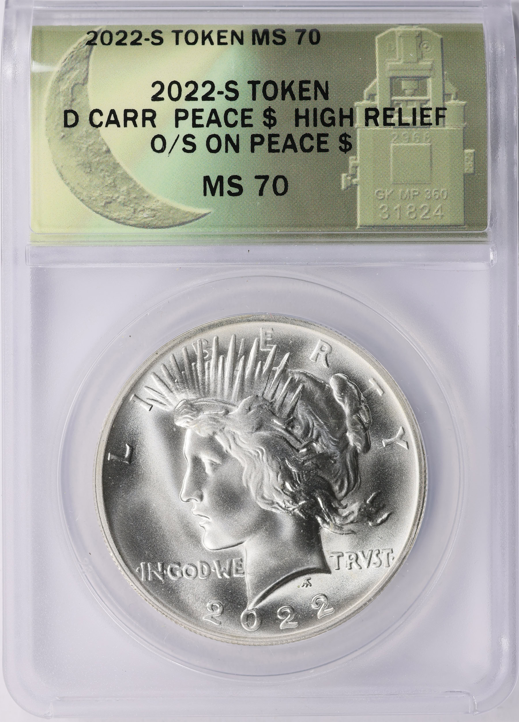 2022-S Daniel Carr Token High Relief Peace Dollar Overstruck on 1922 ...