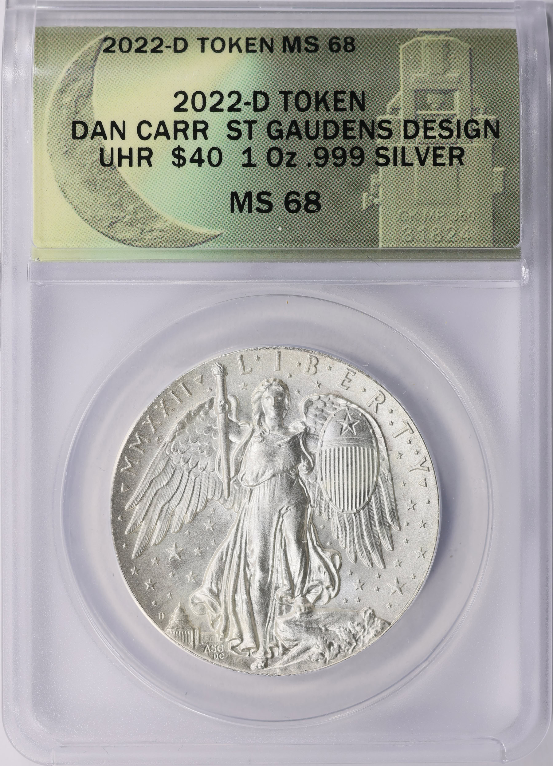 2022-D Daniel Carr Token Ultra High Relief $40 St. Gaudens Design ANACS ...