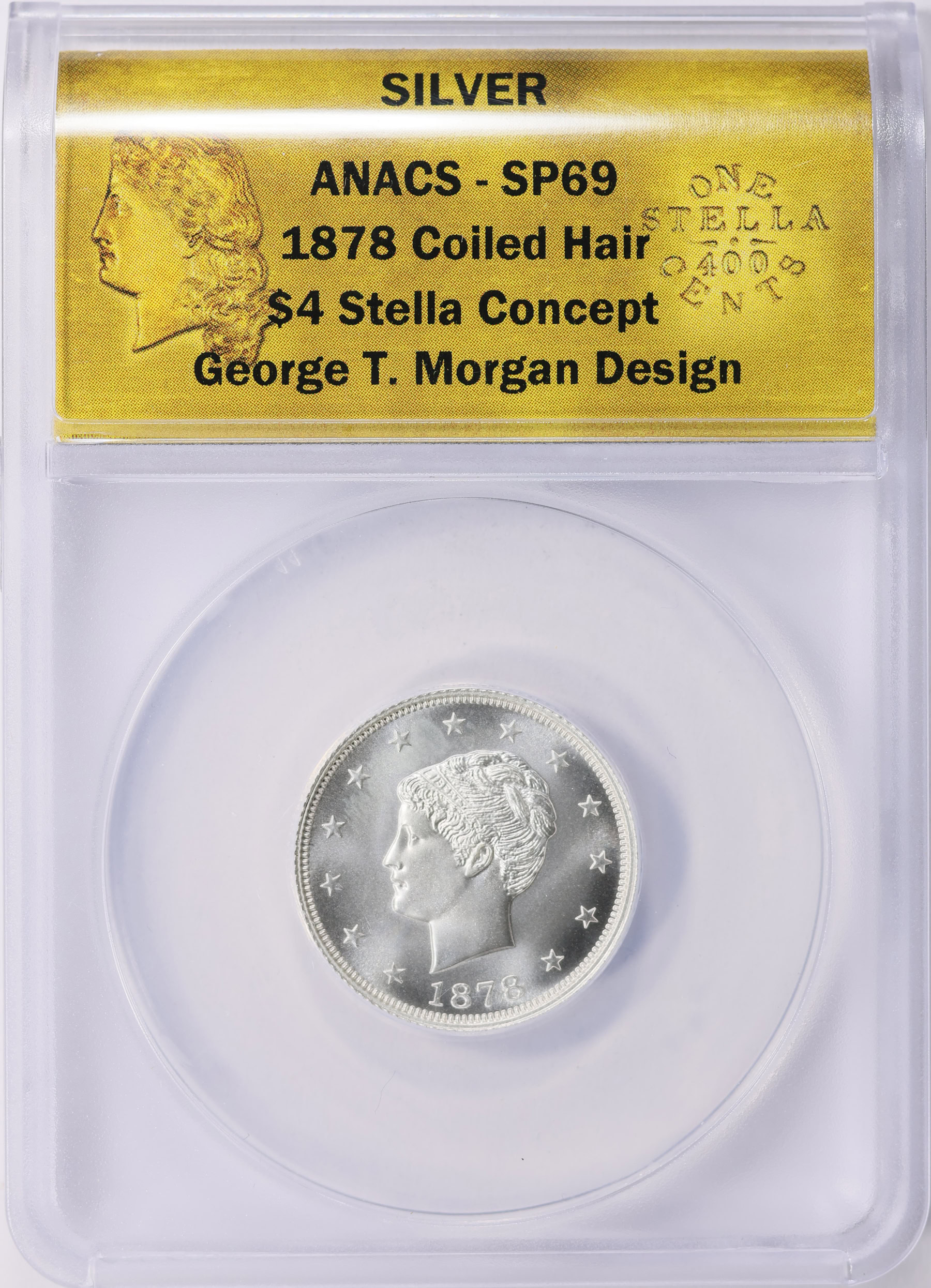 "1878" Silver $4 Stella Coiled Hair George T. Morgan Concept Design ...