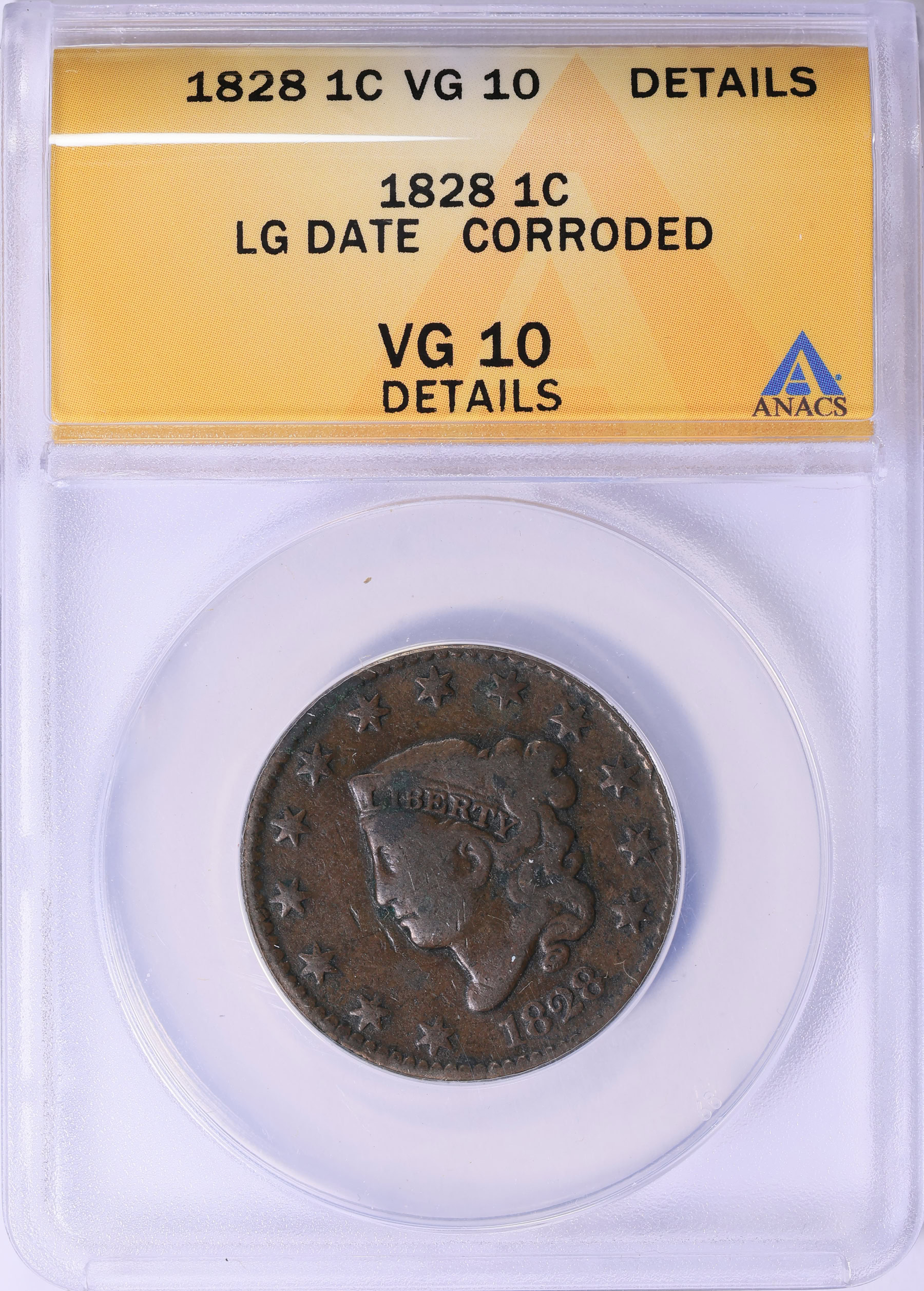 1828 Matron Cent Large Date ANACS VG-10 Details (Item 1833761 ...