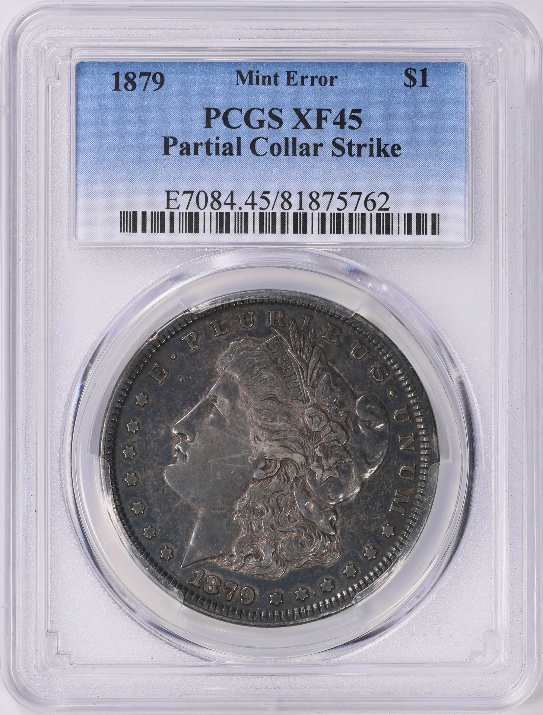 Mint Error 1879 Morgan Silver Dollar Partial Collar Strike PCGS XF-45 (Item 1834025 ...