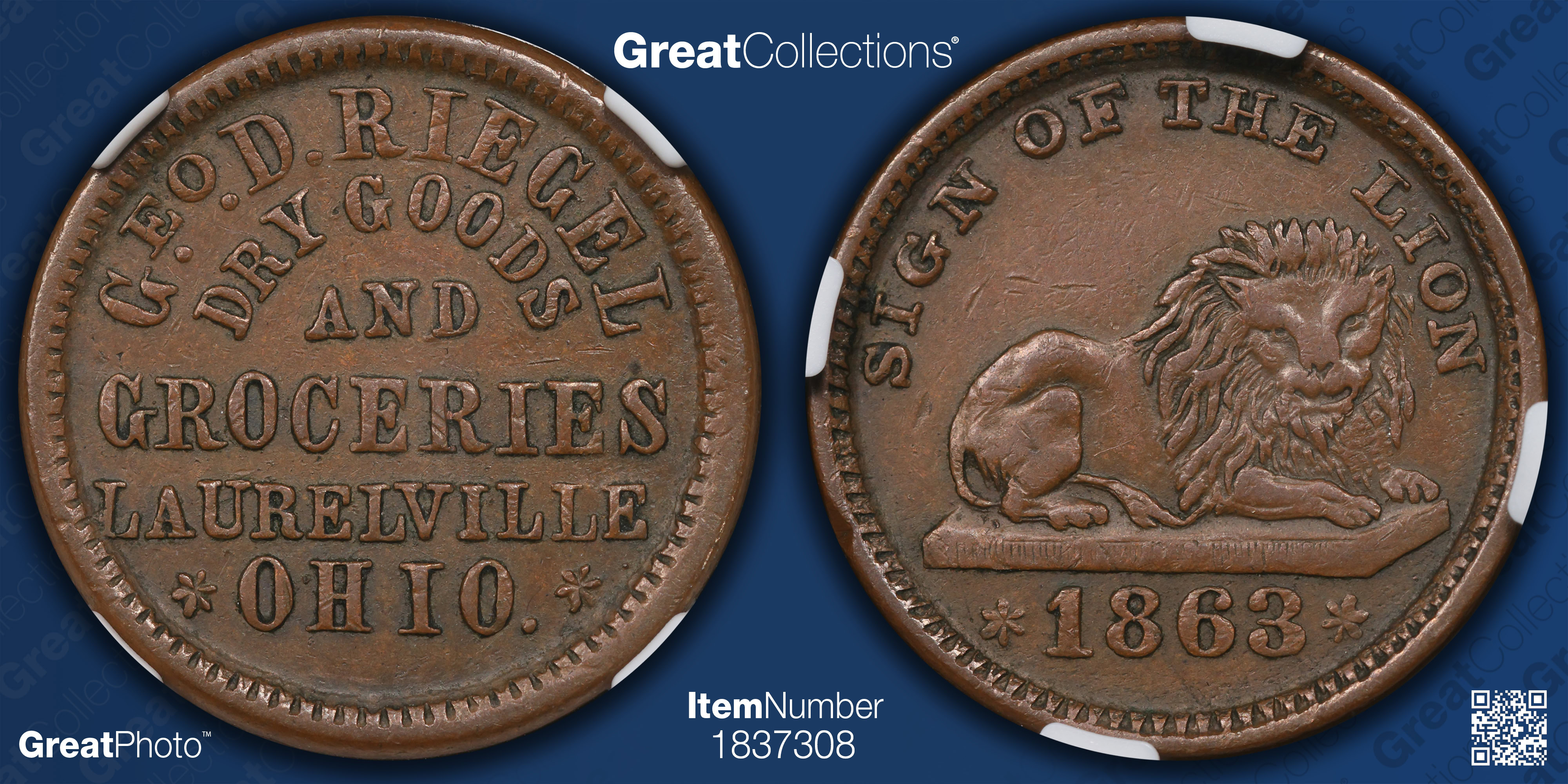 1863 Laurelville, Ohio Geo. D. Riegel Dry Goods Civil War Token F-445A ...