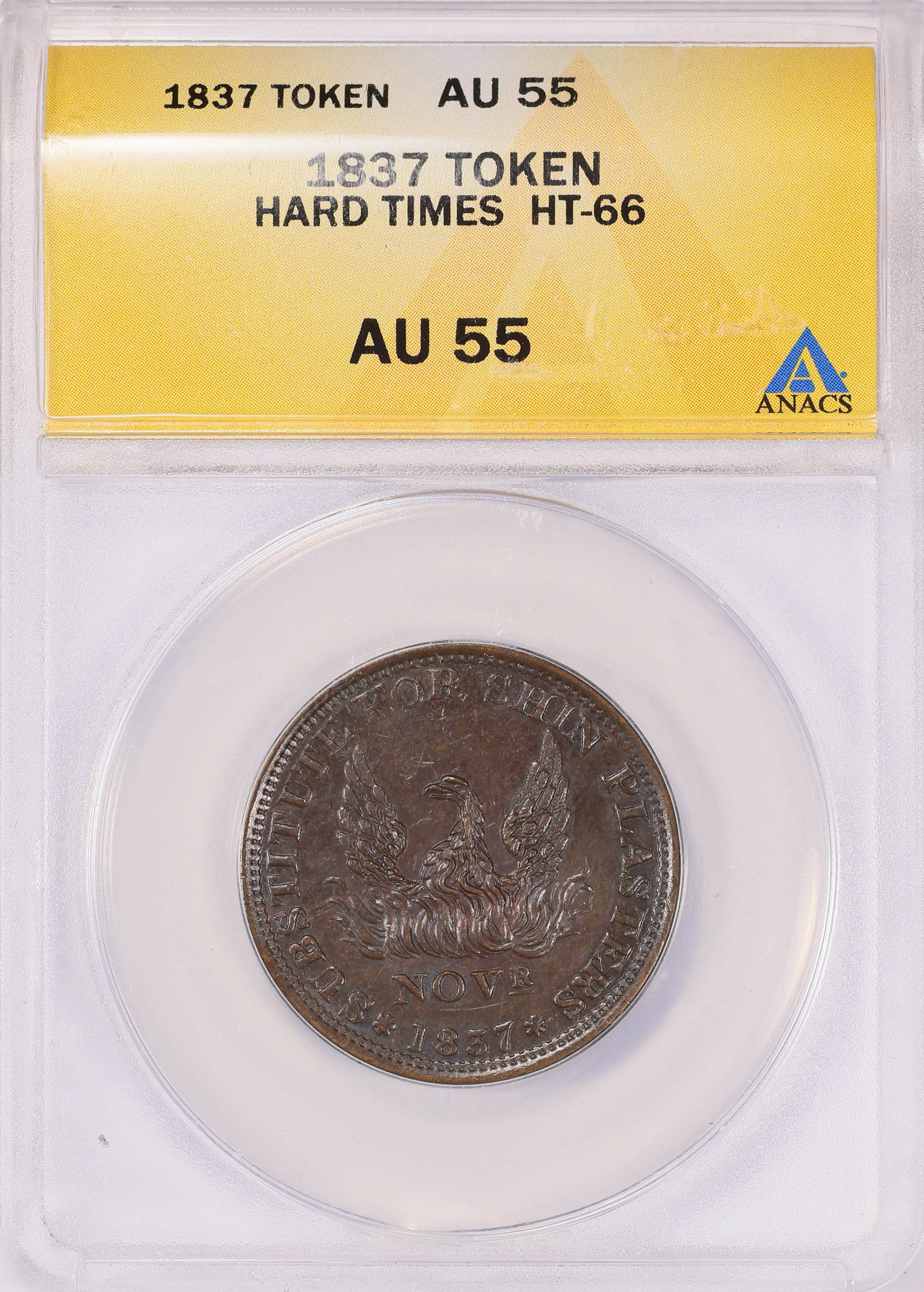 1837 Substitute For Shin Plasters Hard Times Token HT-66 ANACS AU-55 ...