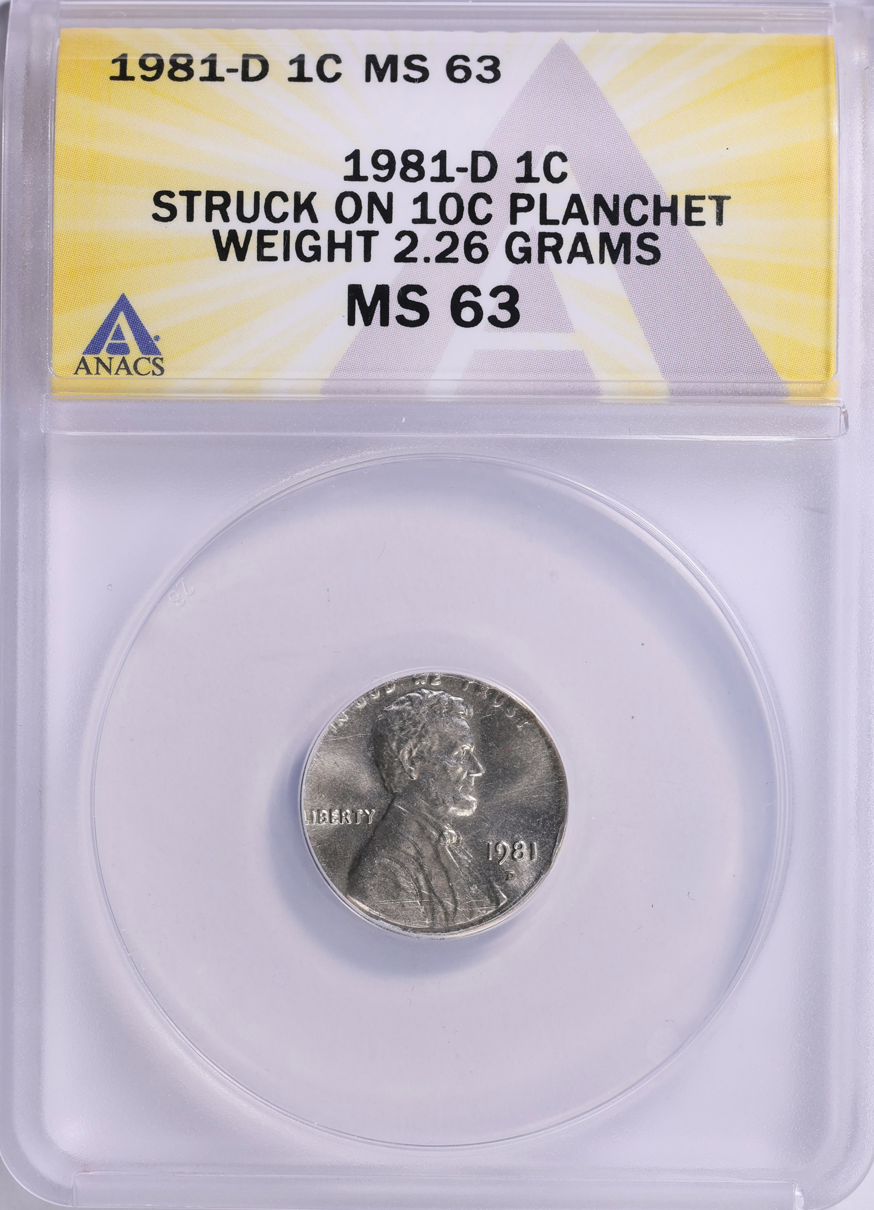 Mint Error 1981-D Lincoln Cent Struck on 10 Cents Planchet ANACS MS-63 (2.26gms) | ANACS Cert ...