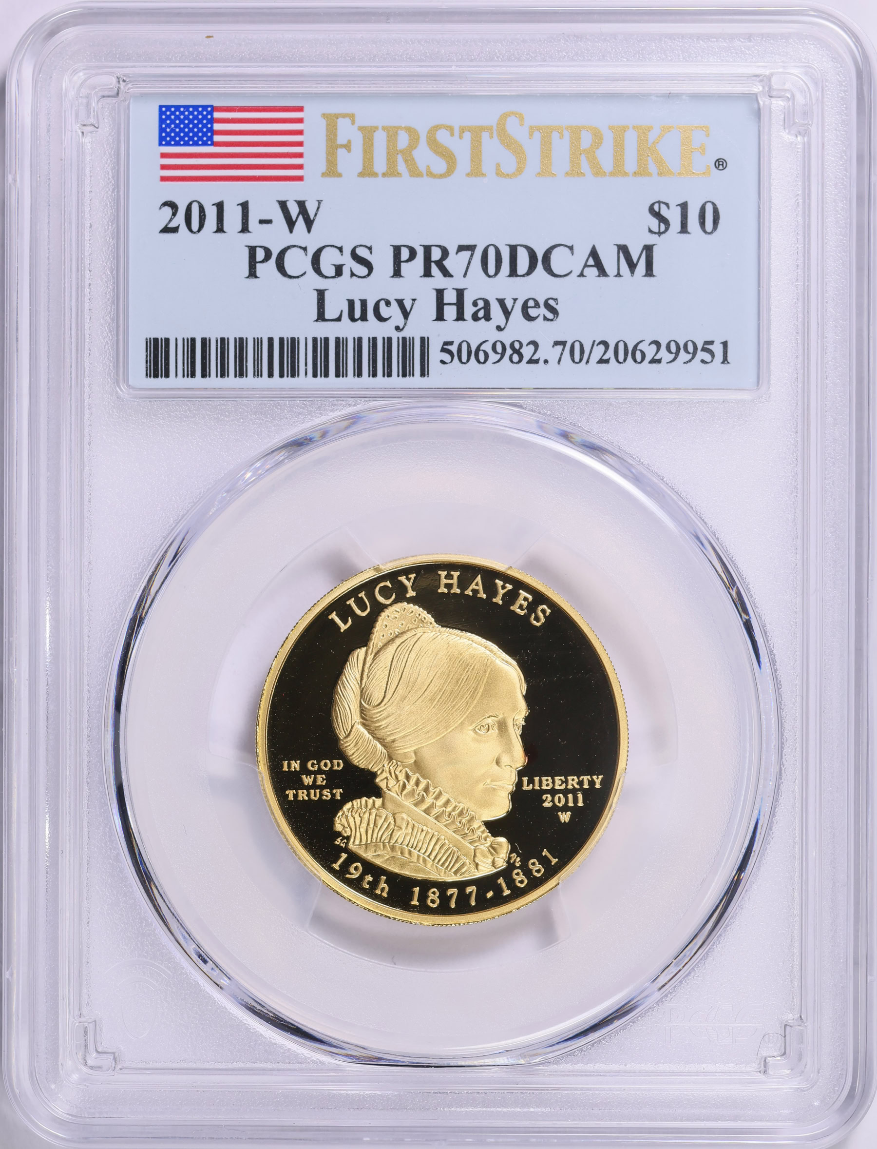 2011-W First Spouse $10 Gold Lucy Hayes First Strike PCGS Proof-70 DCAM ...