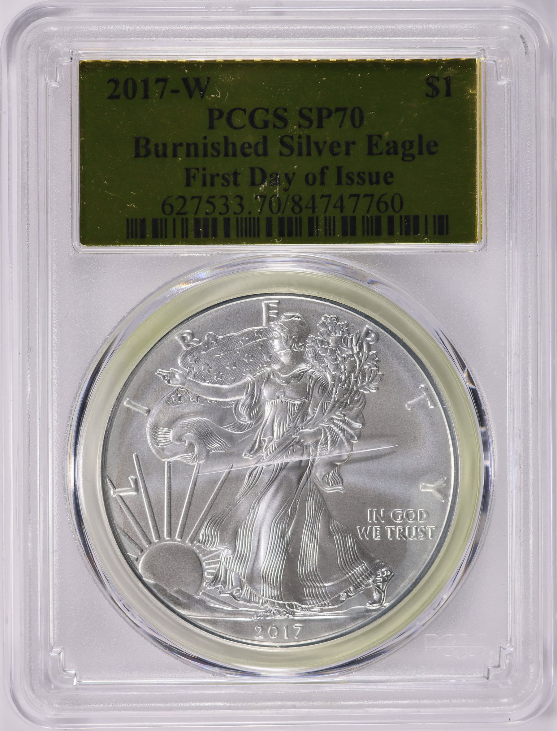 2017-W $1 Silver Eagle Burnished First Day of Issue PCGS SP-70 (Gold Foil Label) (Item 1851727 ...