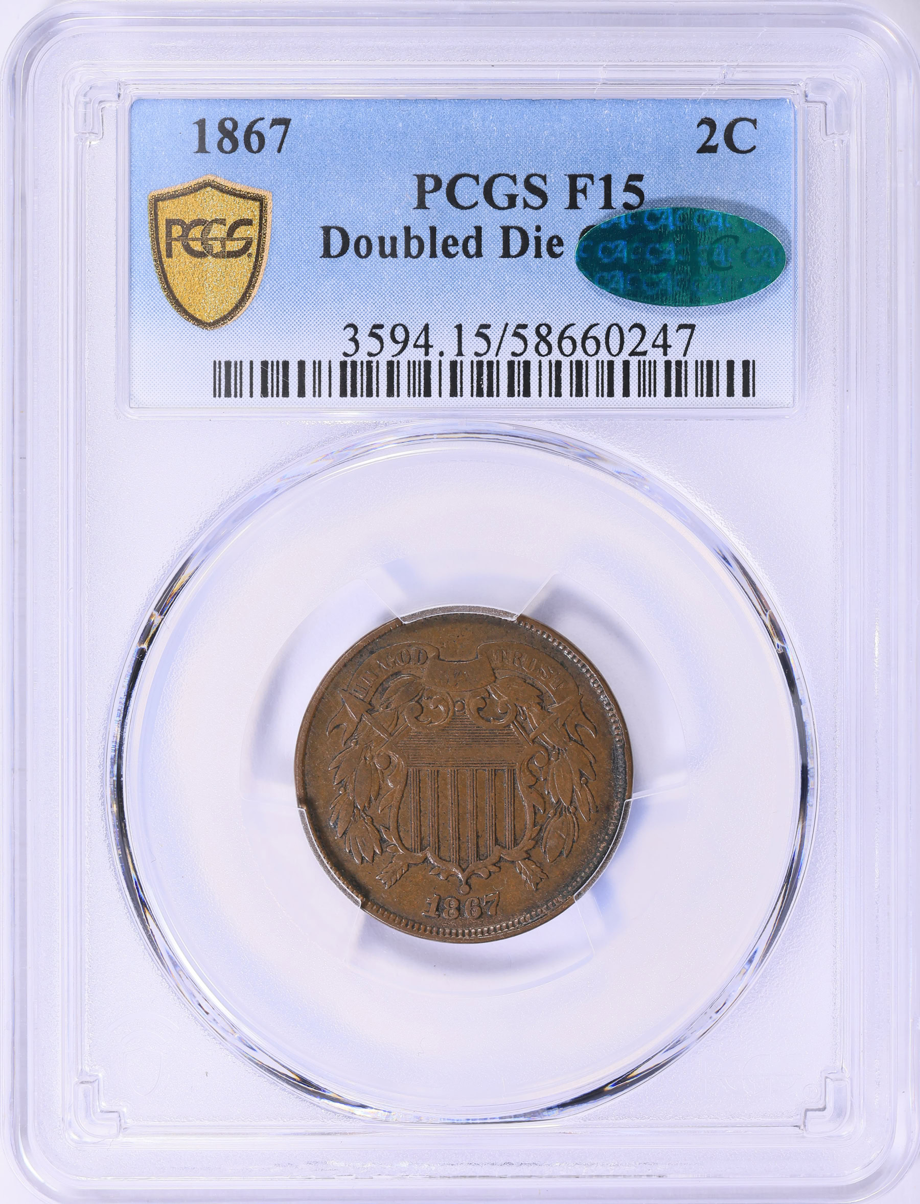 1867 Two-Cent Piece Doubled Die Obverse PCGS F-15 BN (CAC Green) (Item 1851833 ...