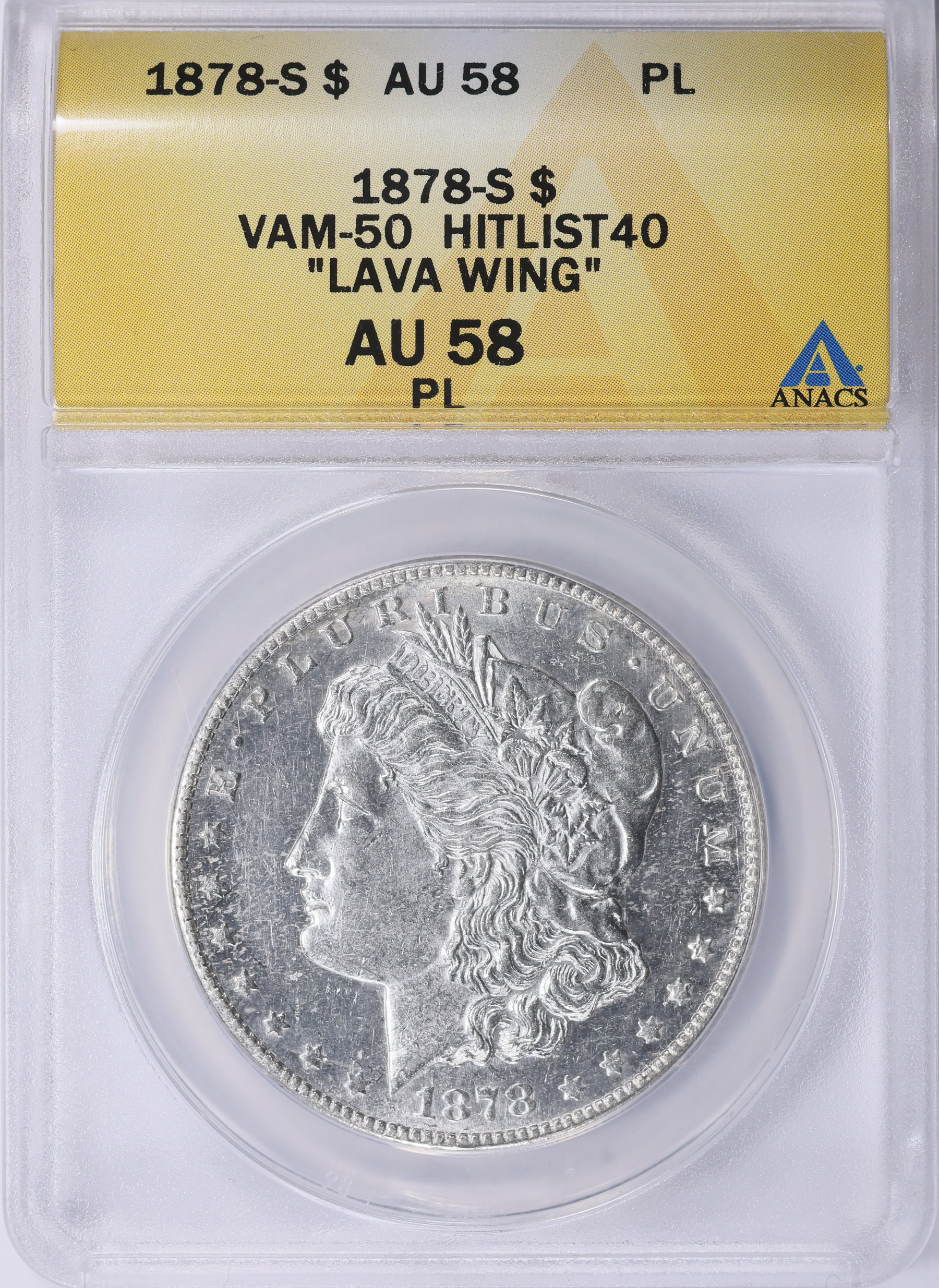 1878-S Morgan Silver Dollar Lava Wing VAM-50 Hitlist 40 ANACS AU-58 PL ...