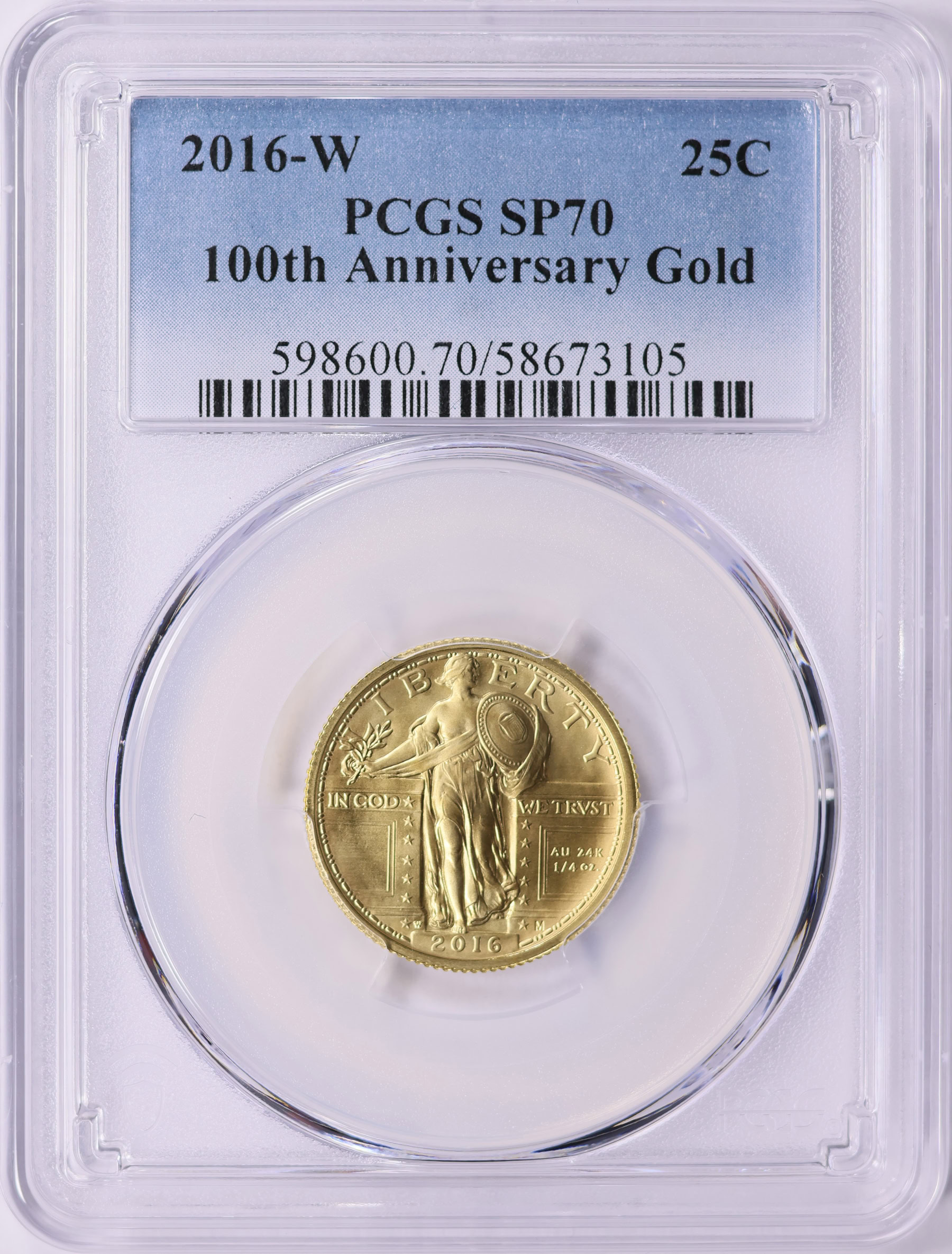 2016-W Standing Liberty Quarter 100th Anniversary Gold PCGS SP-70 (Item ...