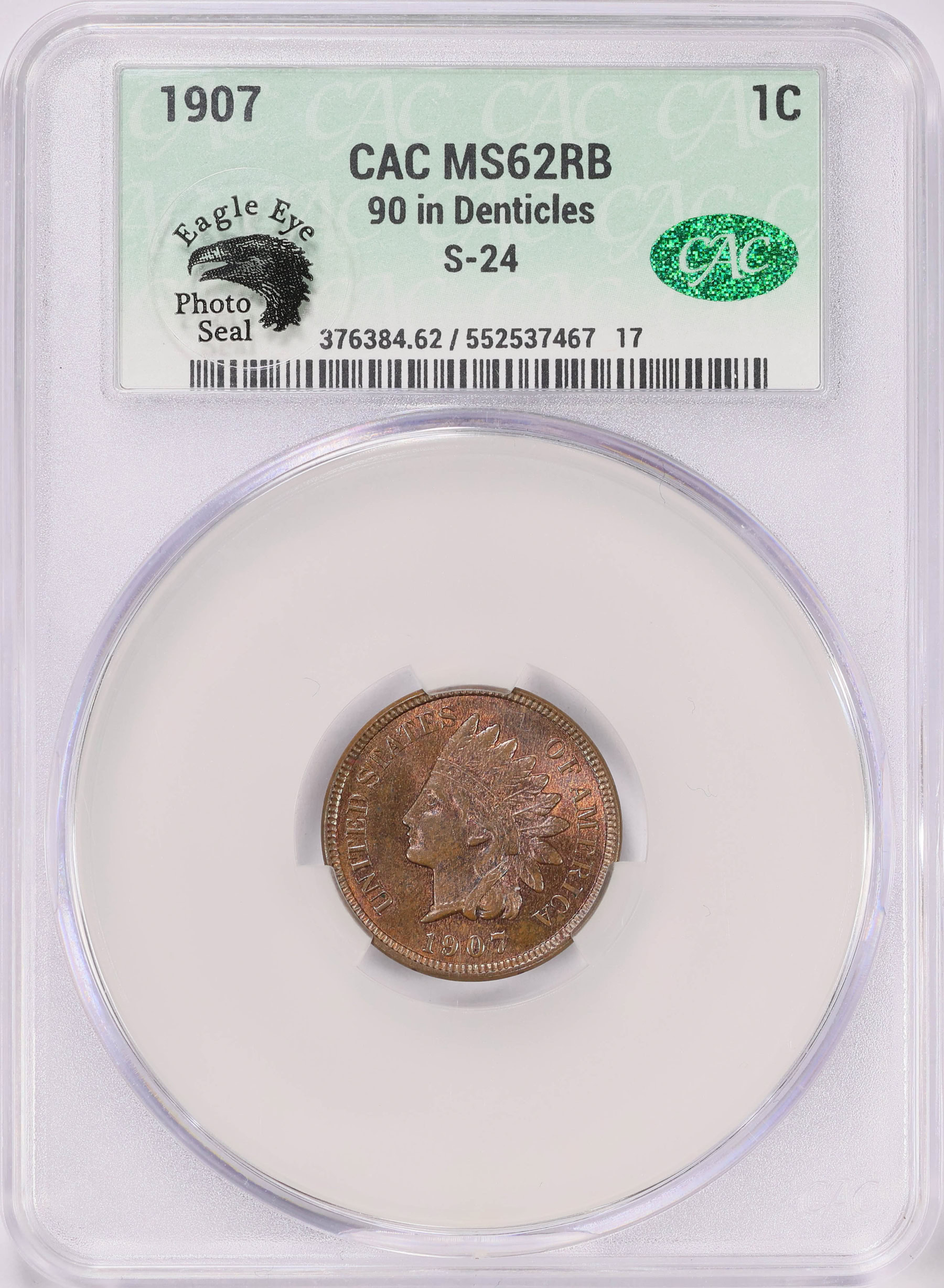 1907 Indian Cent 90 in Denticles S-24 CACG MS-62 RB (Eagle Eye Seal ...