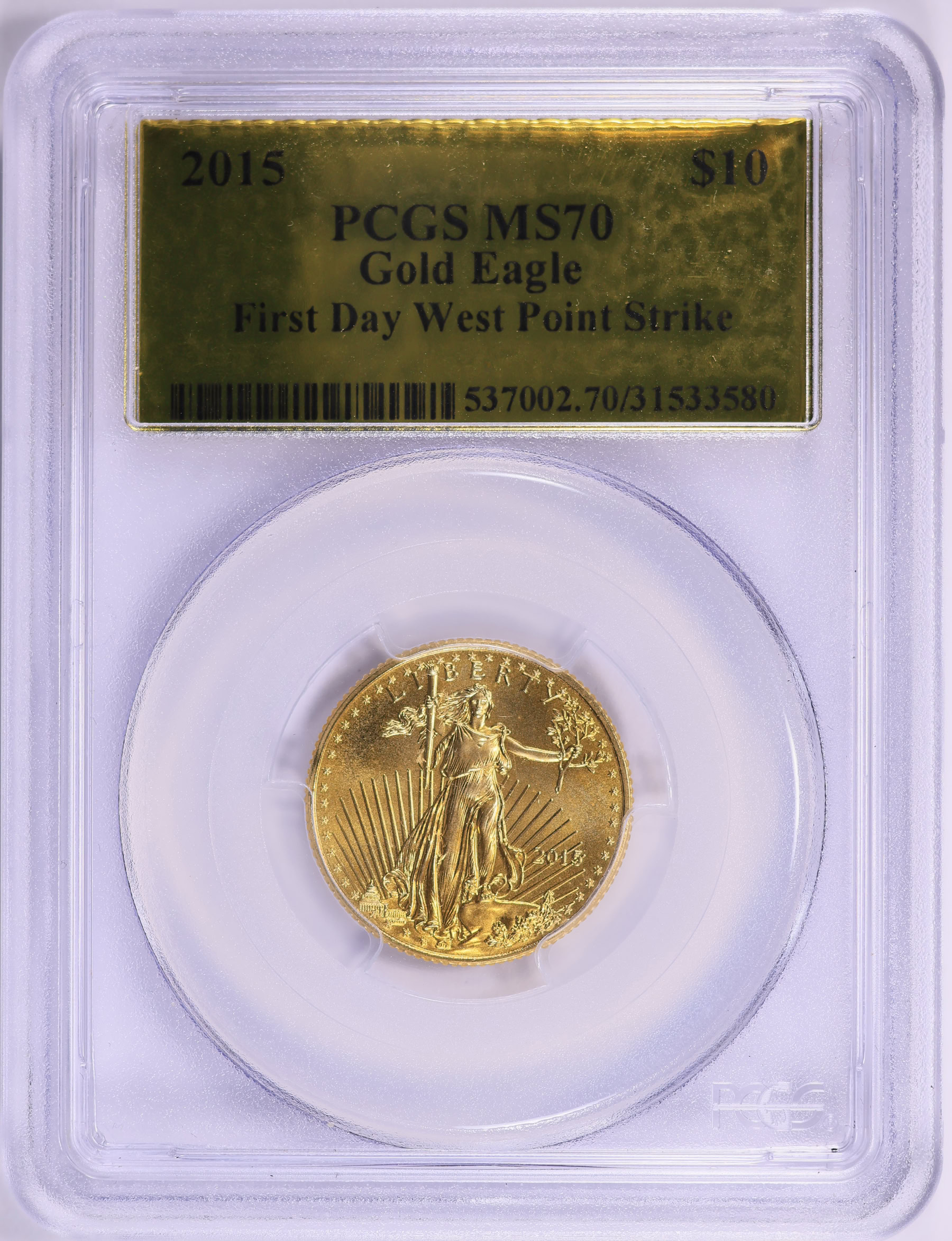 2015 $10 Quarter-Ounce Gold American Eagle First Day West Point Strike PCGS MS-70 (Gold Foil ...