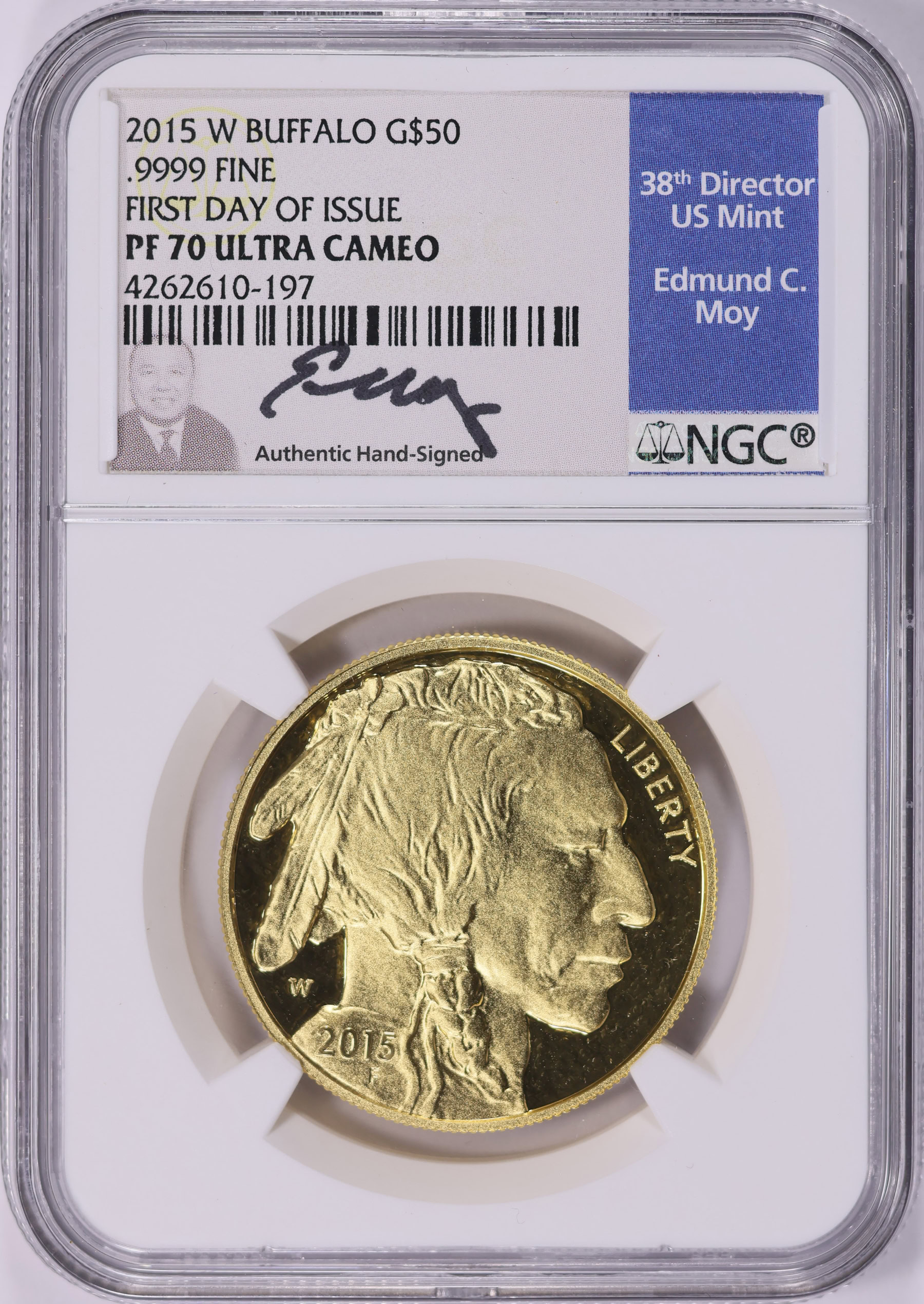 2015-W $50 One-Ounce Gold American Buffalo First Day of Issue NGC Proof-70 UC (Moy Signed Label ...