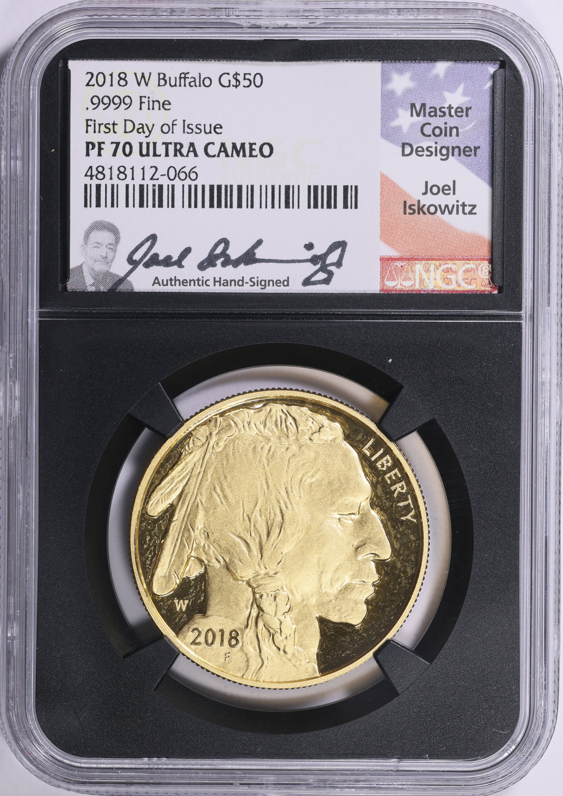 2018-W $50 One-Ounce Gold American Buffalo First Day of Issue NGC Proof-70 UC (Joel Iskowitz ...