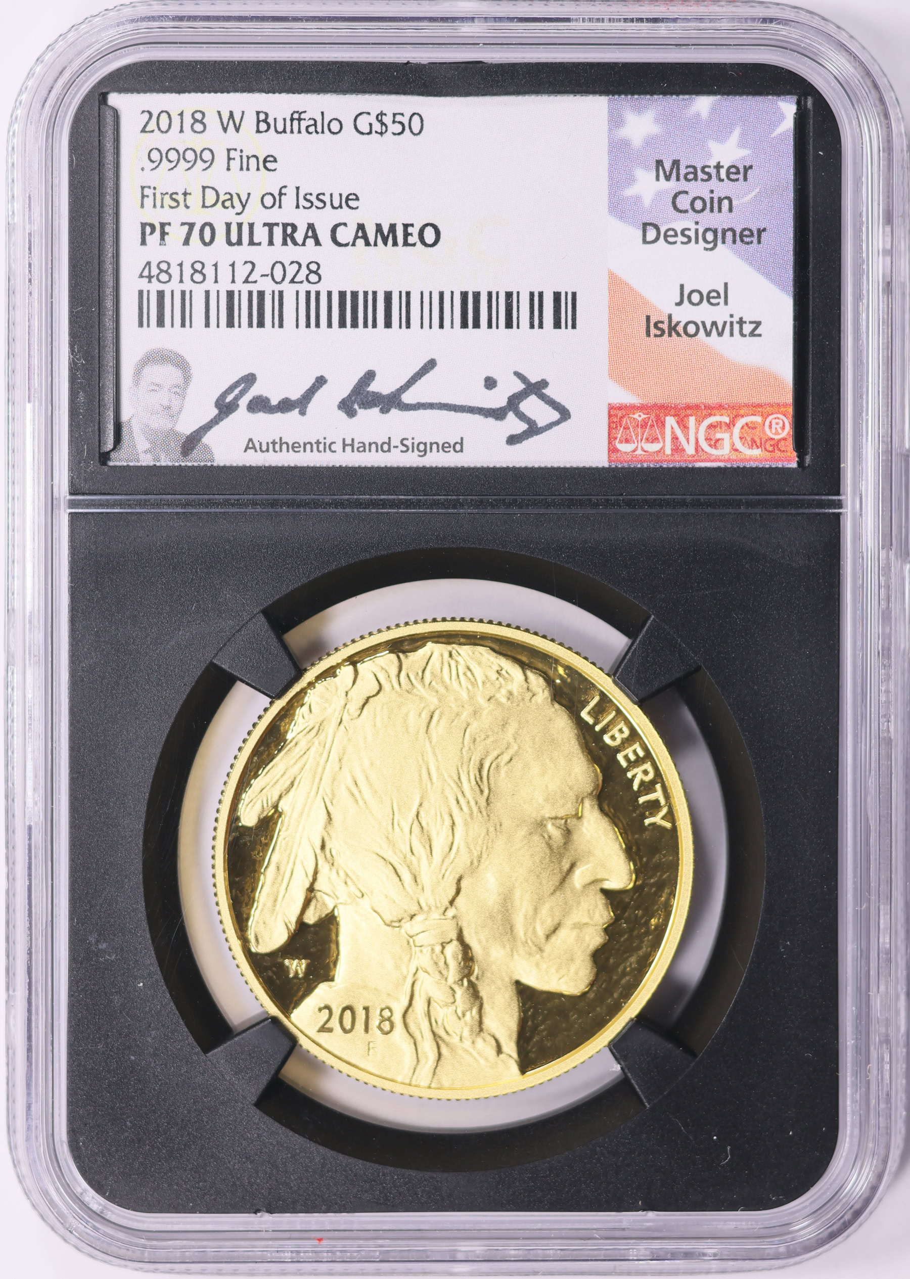 2018-W $50 One-Ounce Gold American Buffalo First Day of Issue NGC Proof-70 UC (Joel Iskowitz ...