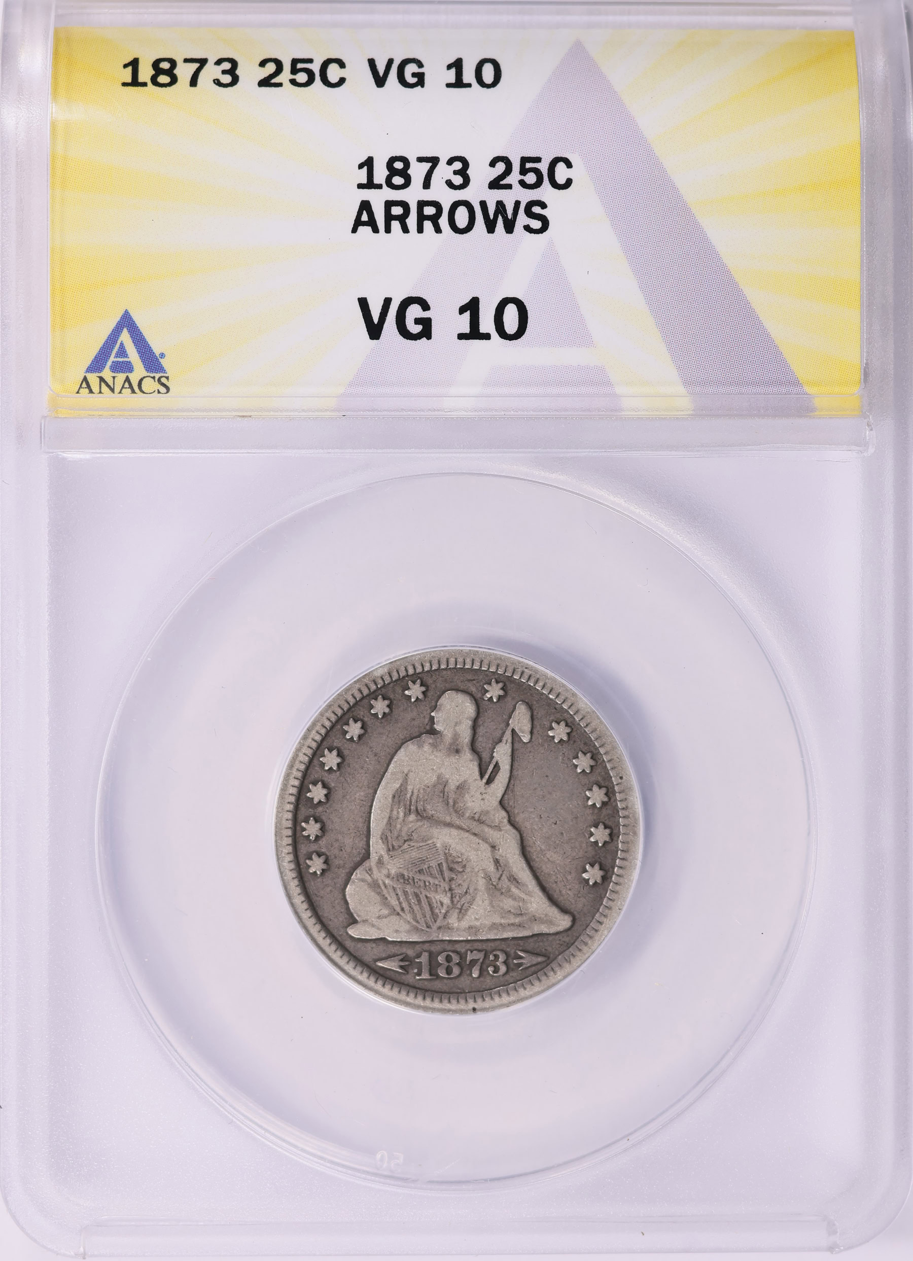 1873 Seated Liberty Quarter Arrows ANACS VG-10 (Item 1865887) | GreatCollections Coin Auctions