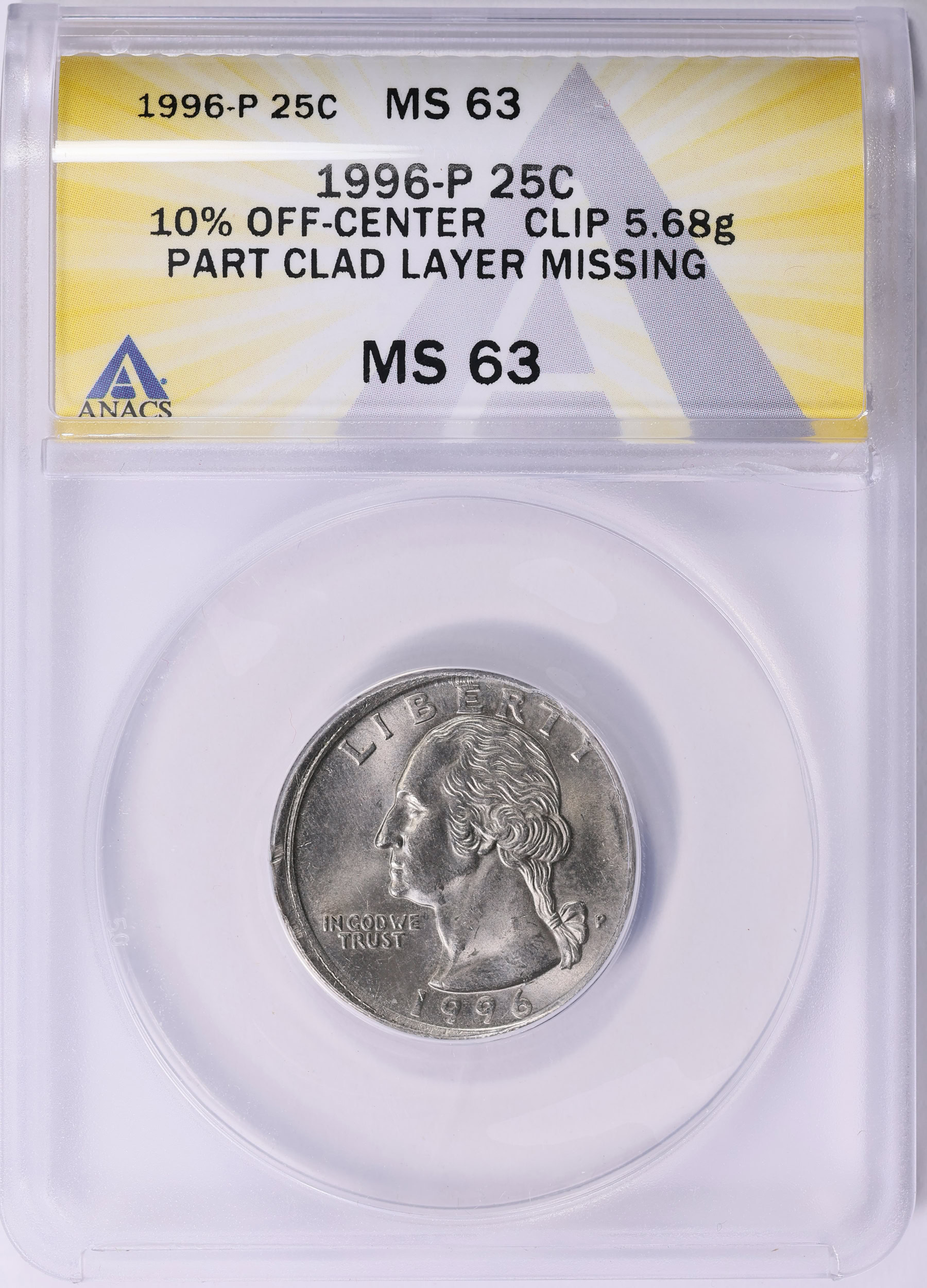 Mint Error 1996-P Washington Quarter 10% Off-Center Clip 5.68g Partial Clad Layer Missing ANACS ...