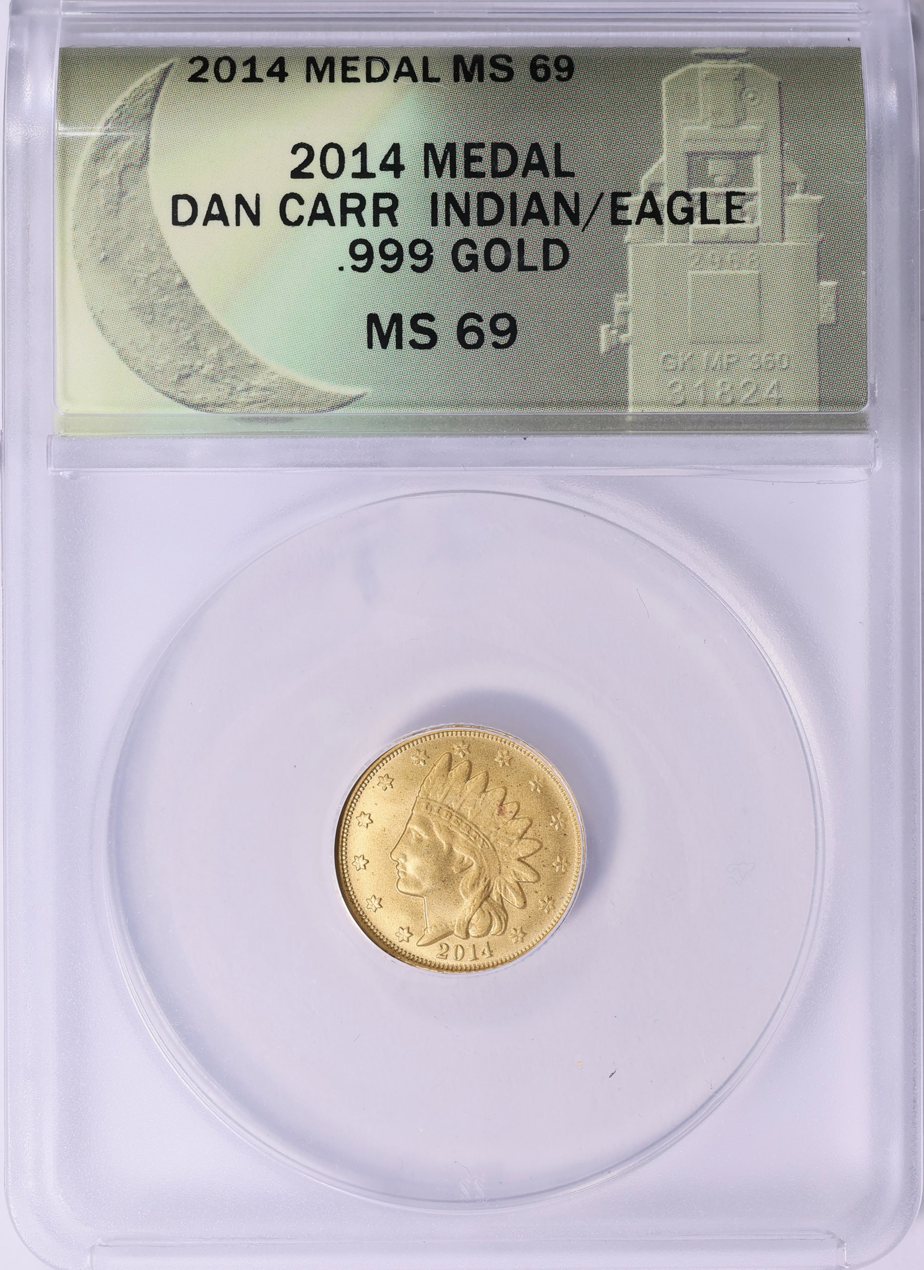 2014 Gold 1/10oz Indian - Eagle Daniel Carr Token ANACS MS-69 (Daniel ...