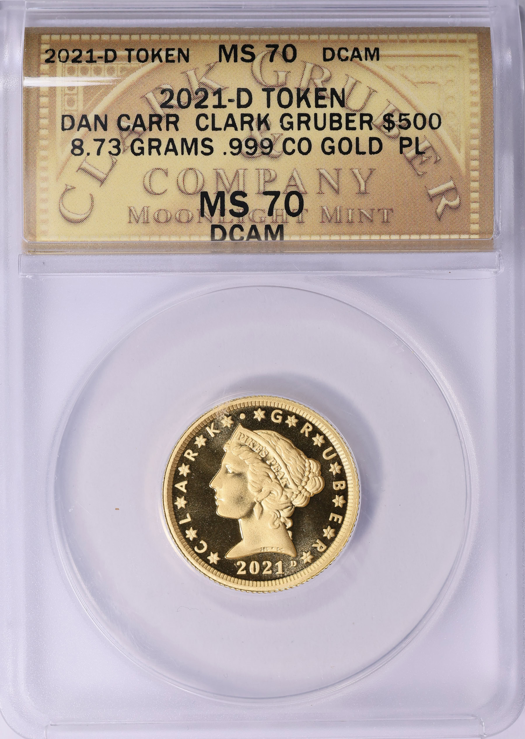 2021-D Gold $500 Clark Gruber & Co. Daniel Carr Token Prooflike ANACS ...