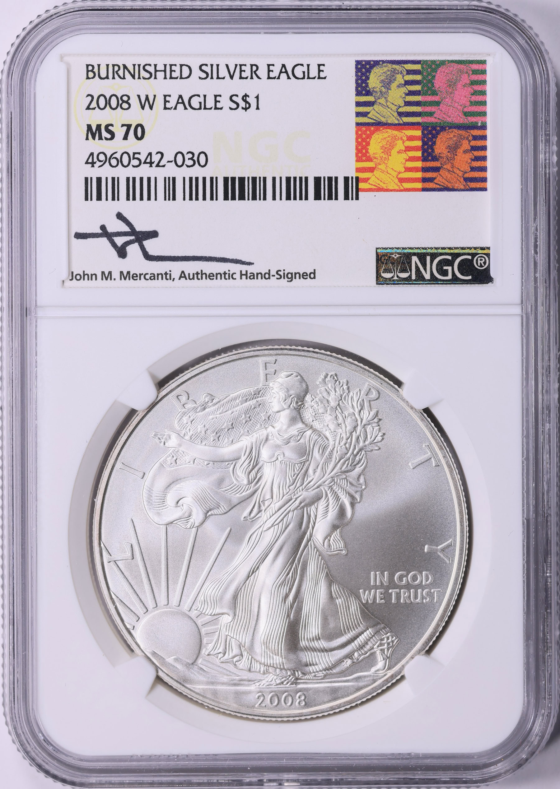 2008-W $1 Silver Eagle Burnished NGC MS-70 (Mercanti Signed Label) (Item 1869766 ...