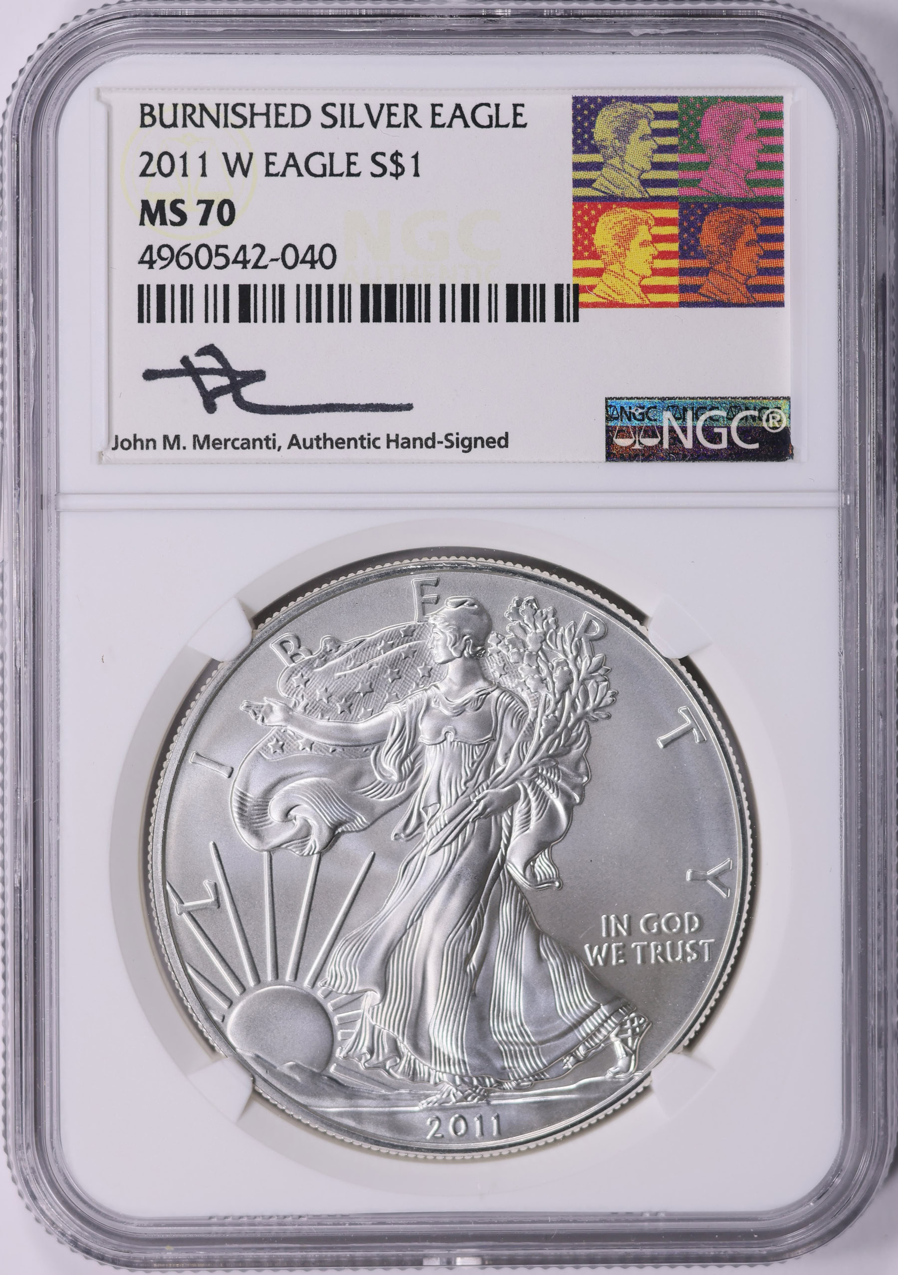2011-W $1 Silver Eagle Burnished NGC MS-70 (Mercanti Signed Label) (Item 1869774 ...