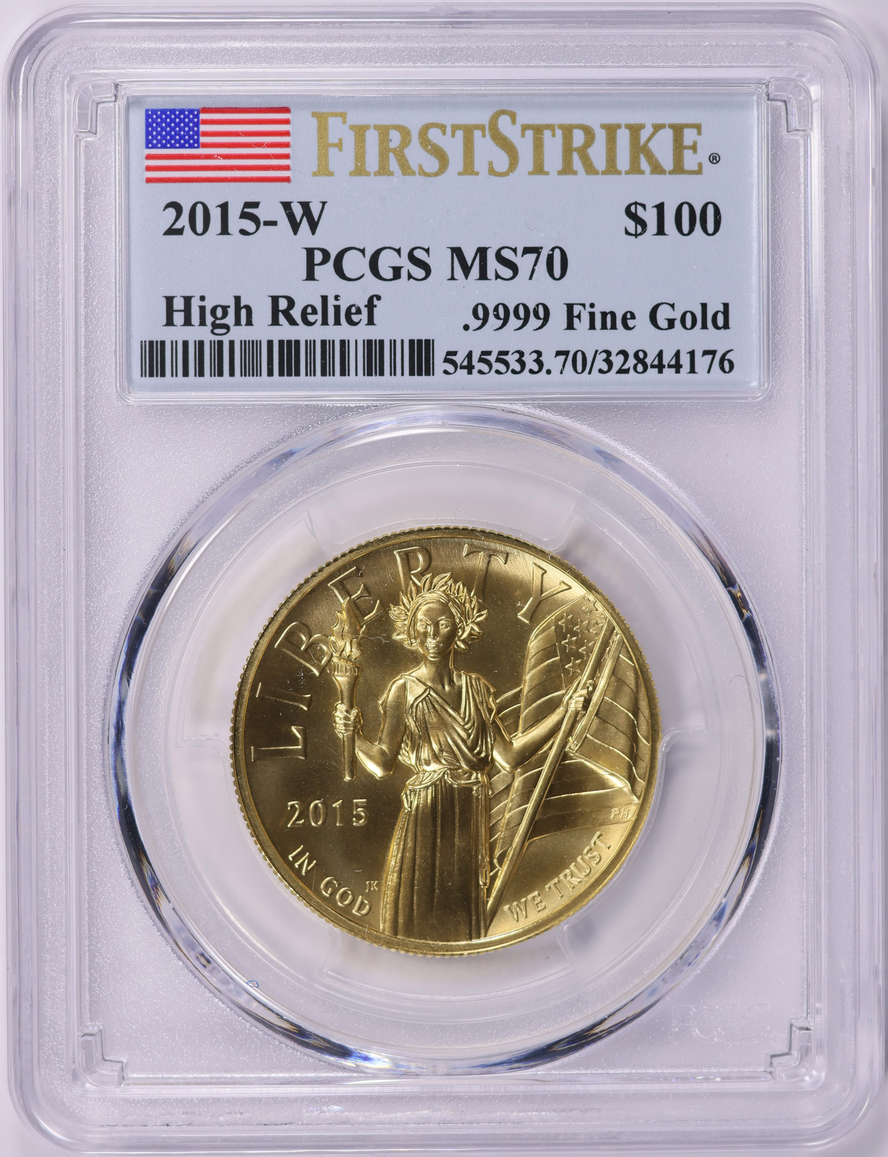 2015-W America Liberty High Relief $100 Gold First Strike PCGS MS-70 ...