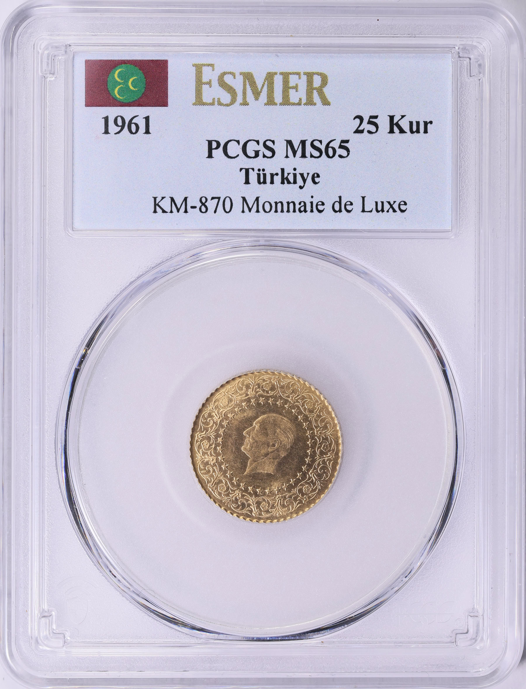 Turkey 1961 Gold 25 Kurush Monnaie de Luxe Kemal Atatürk KM-870 PCGS MS ...