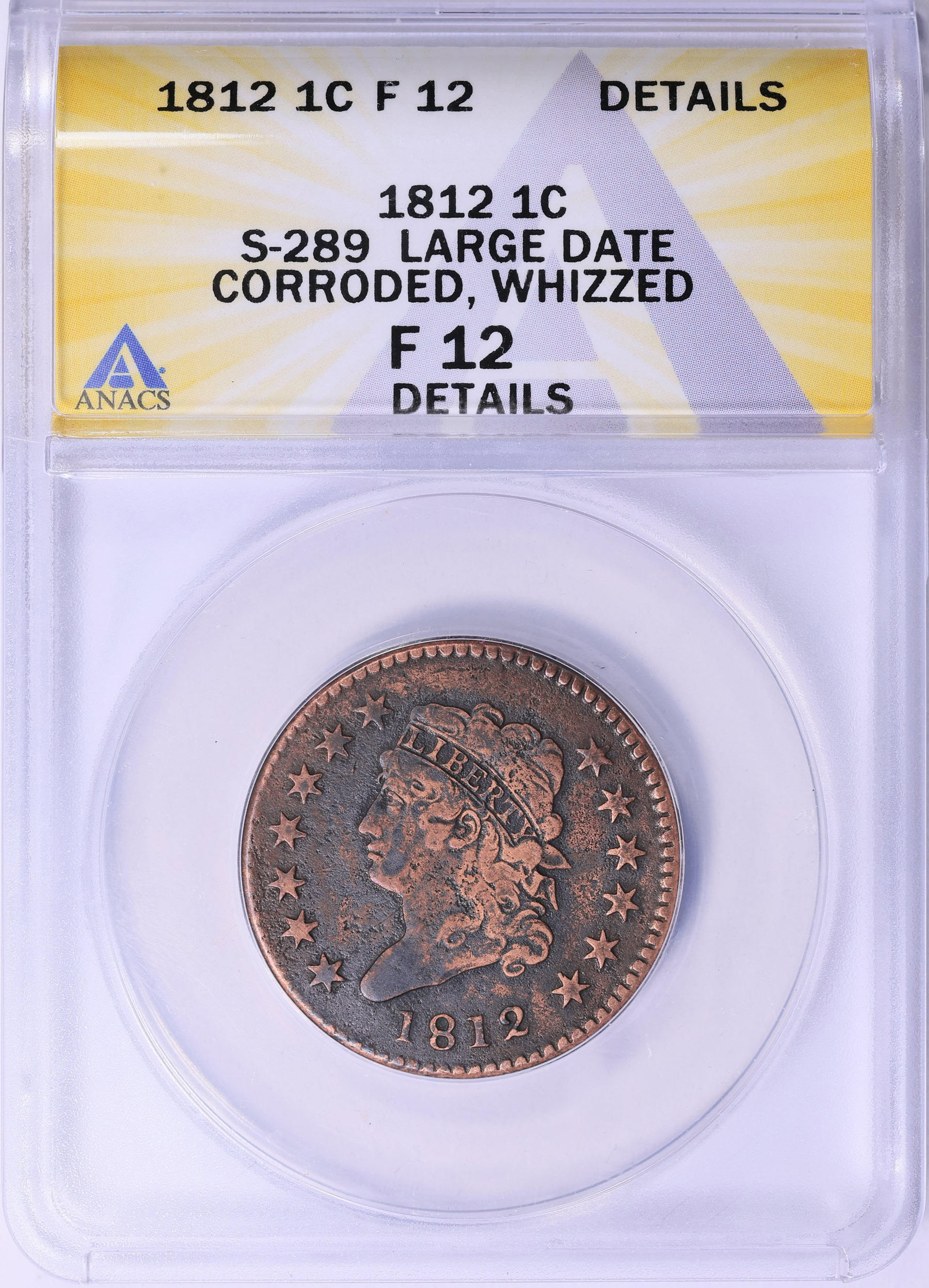 1812 Classic Cent Large Date Sheldon 289 ANACS F-12 Details (Item ...