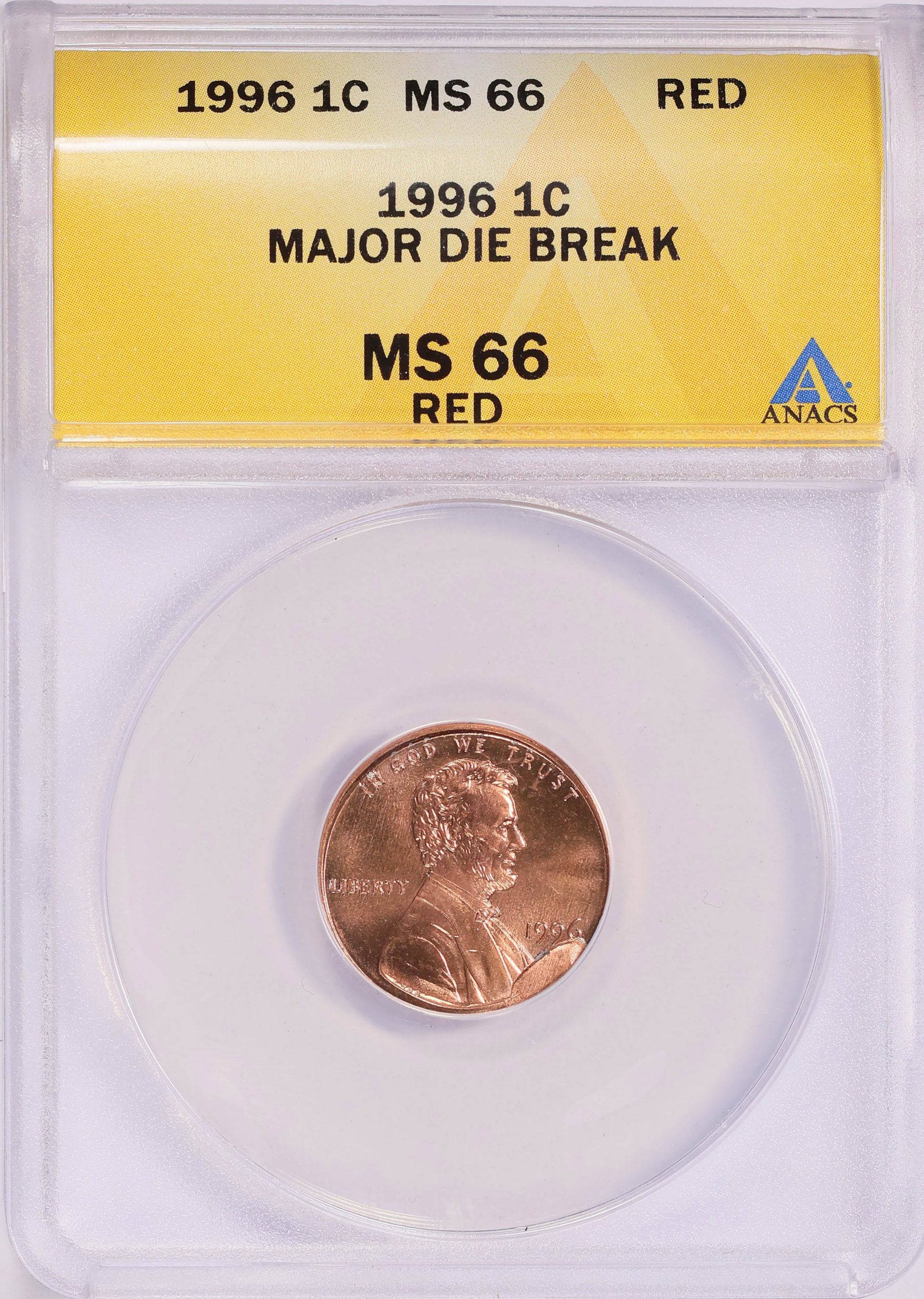 Mint Error 1996 Lincoln Cent Major Die Break ANACS MS-66 RD | ANACS Cert #6064297 ...
