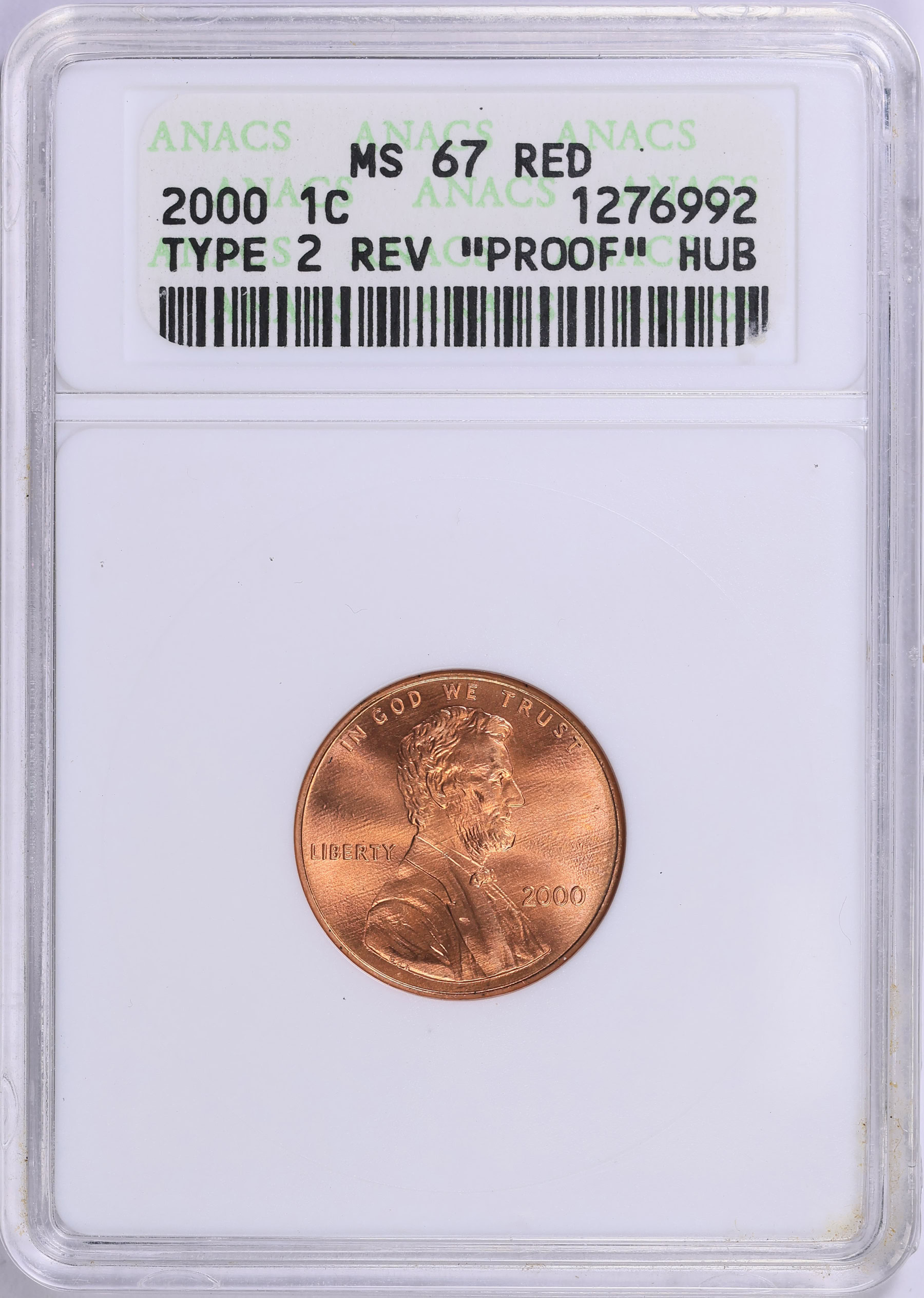 2000 Lincoln Cent Type 2 Rev "Proof" Hub ANACS MS-67 RD OH (Item 1880748) | GreatCollections ...
