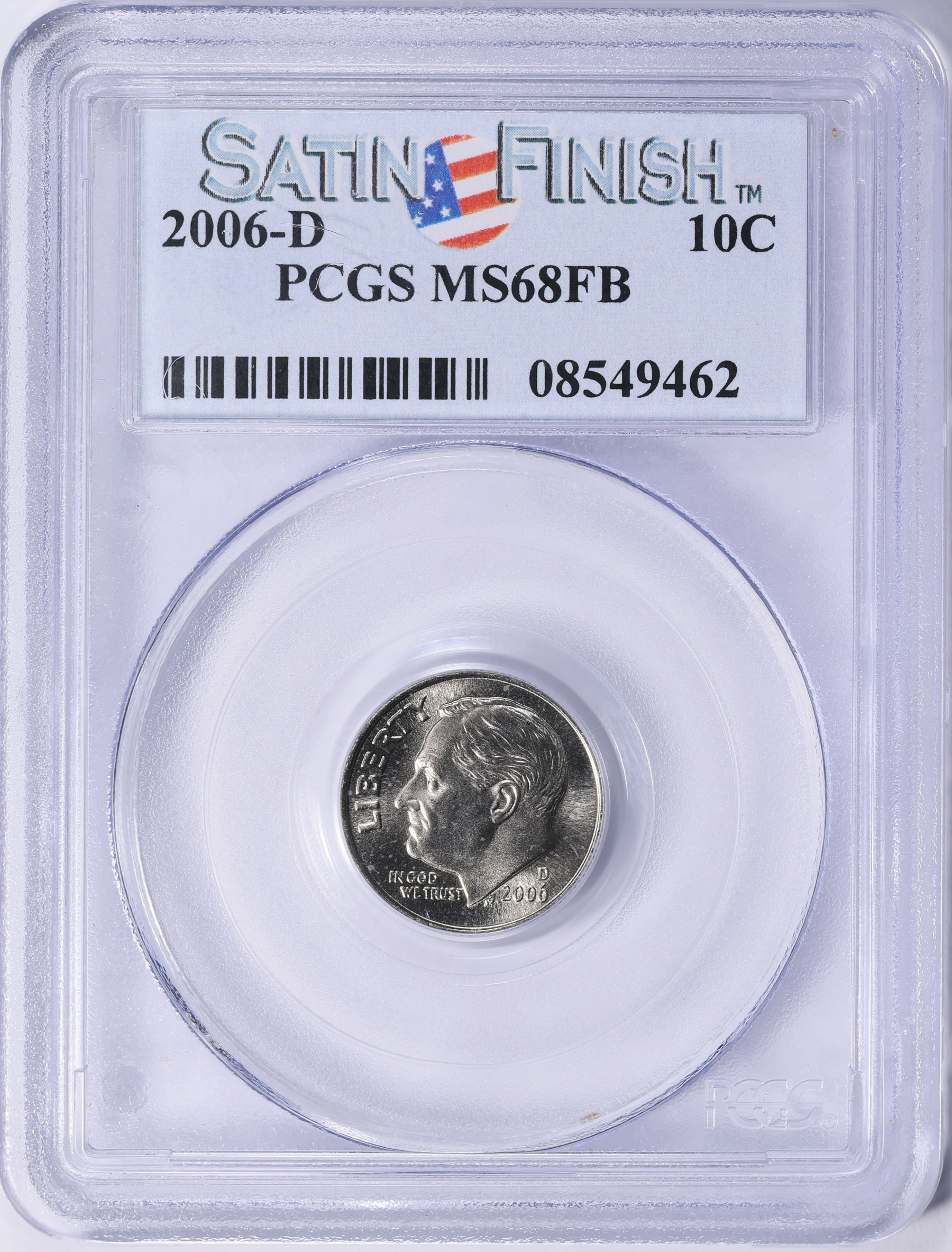 2006-D Roosevelt Dime Satin Finish PCGS MS-68 FB | PCGS Cert #08549462 ...