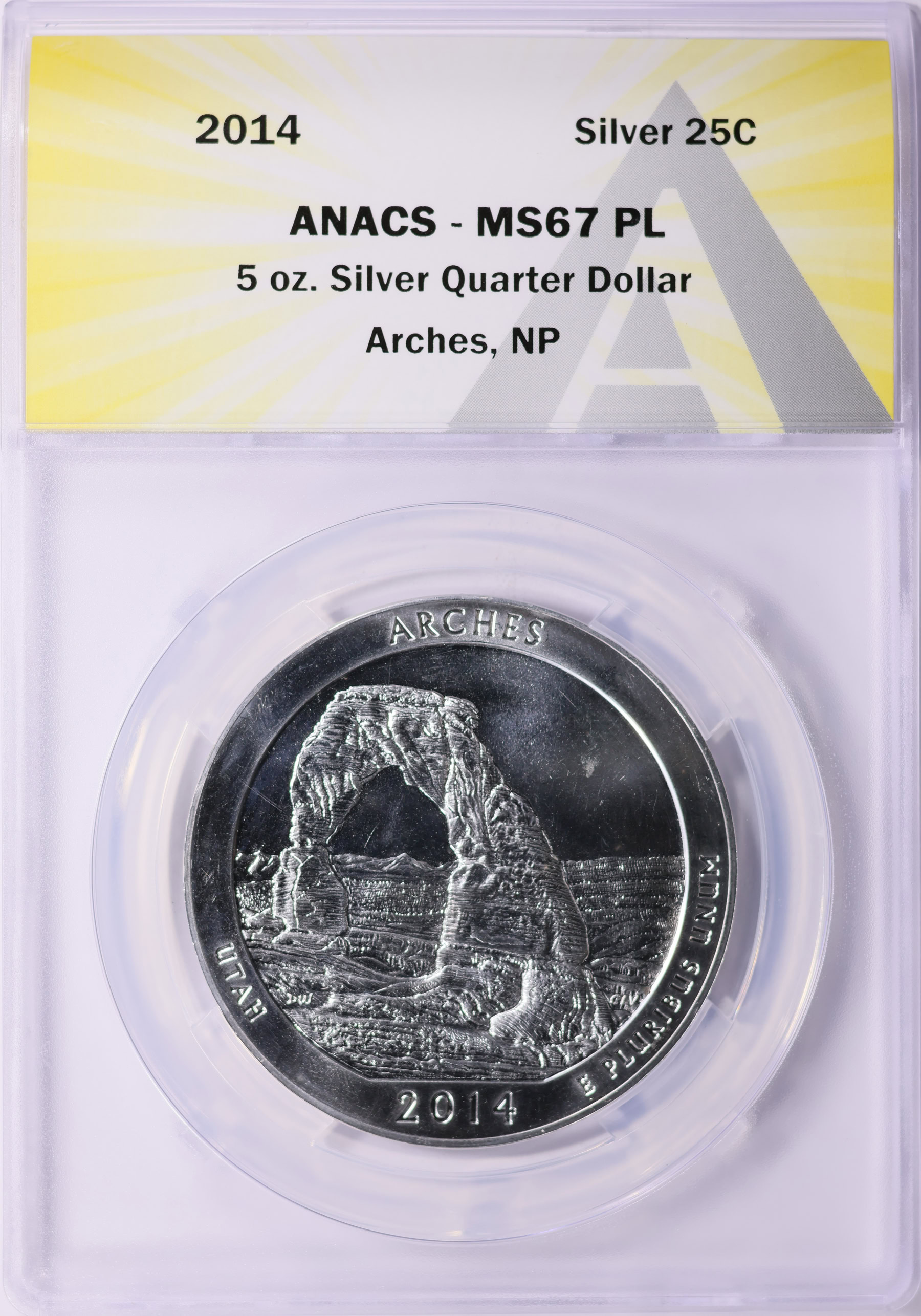 2014 America the Beautiful 5 oz. Silver Quarter Arches NP ANACS MS-67 PL (Item 1901135 ...