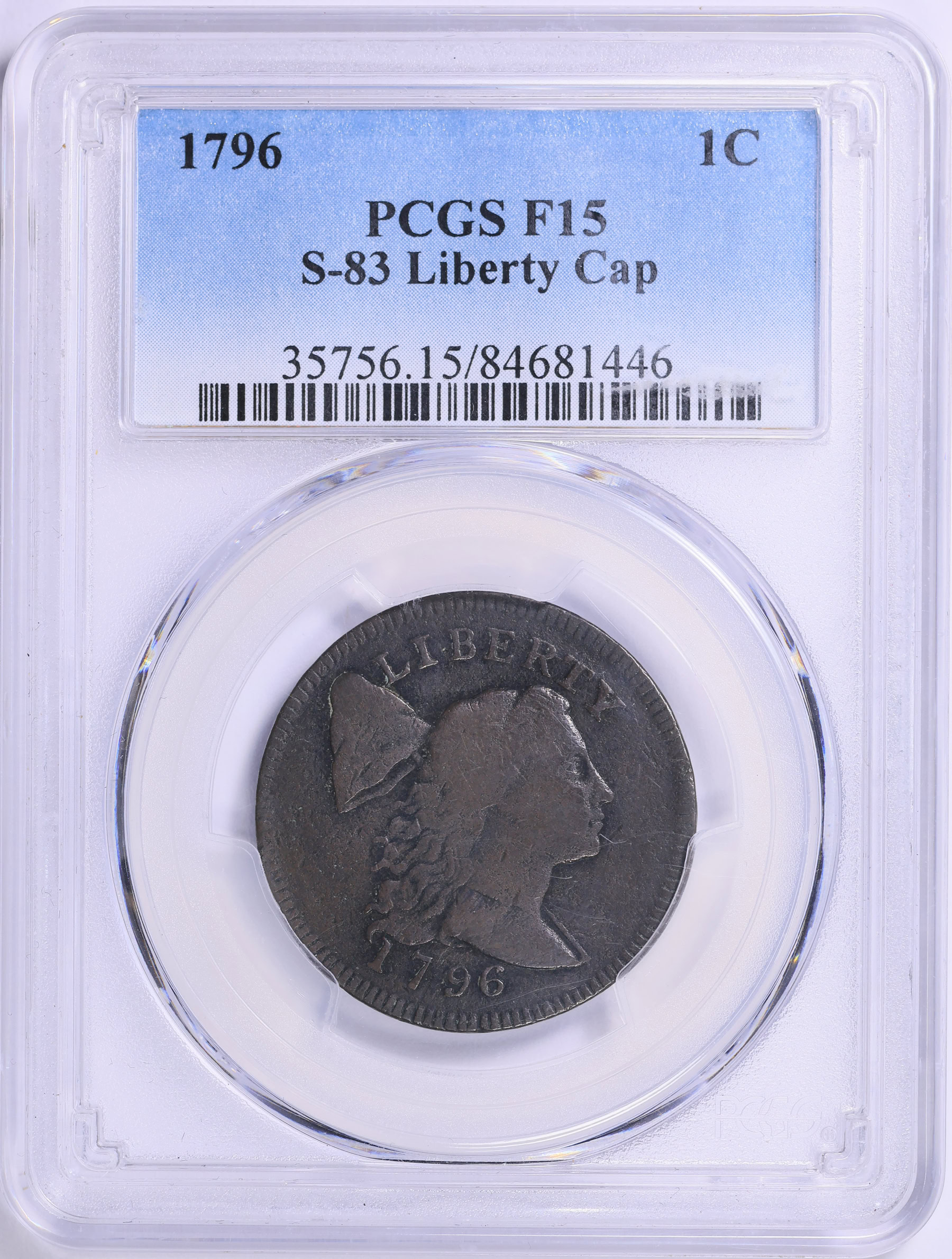 1796 Liberty Cap Cent Liberty Cap Sheldon 83 PCGS F-15 BN (Item 1904085 ...
