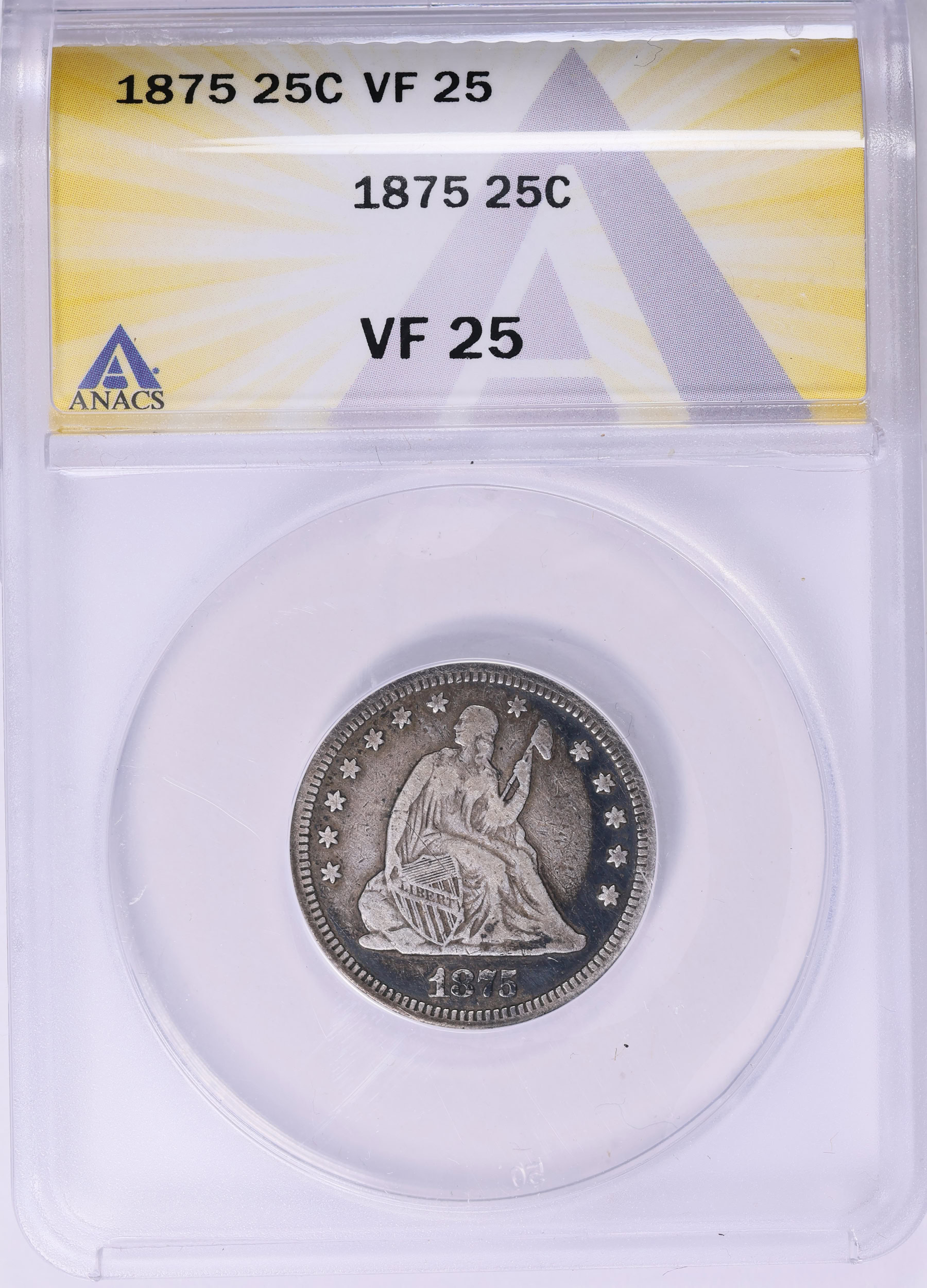 1875 Seated Liberty Quarter ANACS VF-25 (Item 1904367 ...