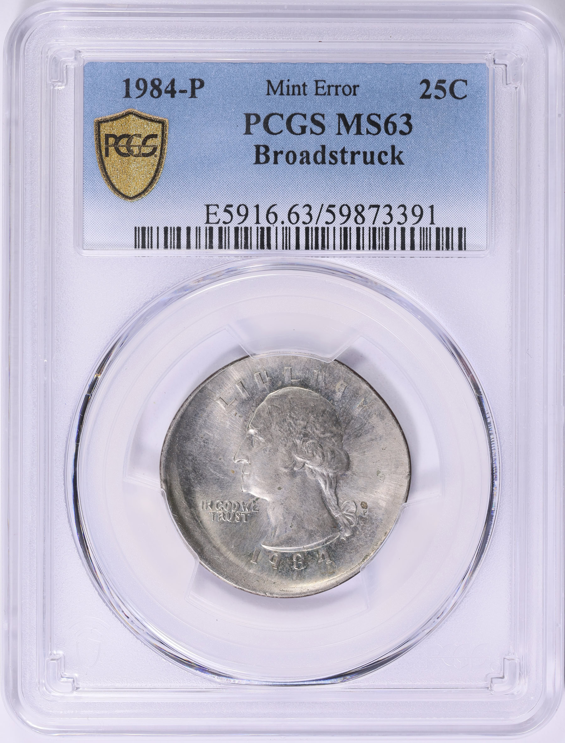 Mint Error 1984-P Washington Quarter Broadstruck PCGS MS-63 | PCGS Cert ...