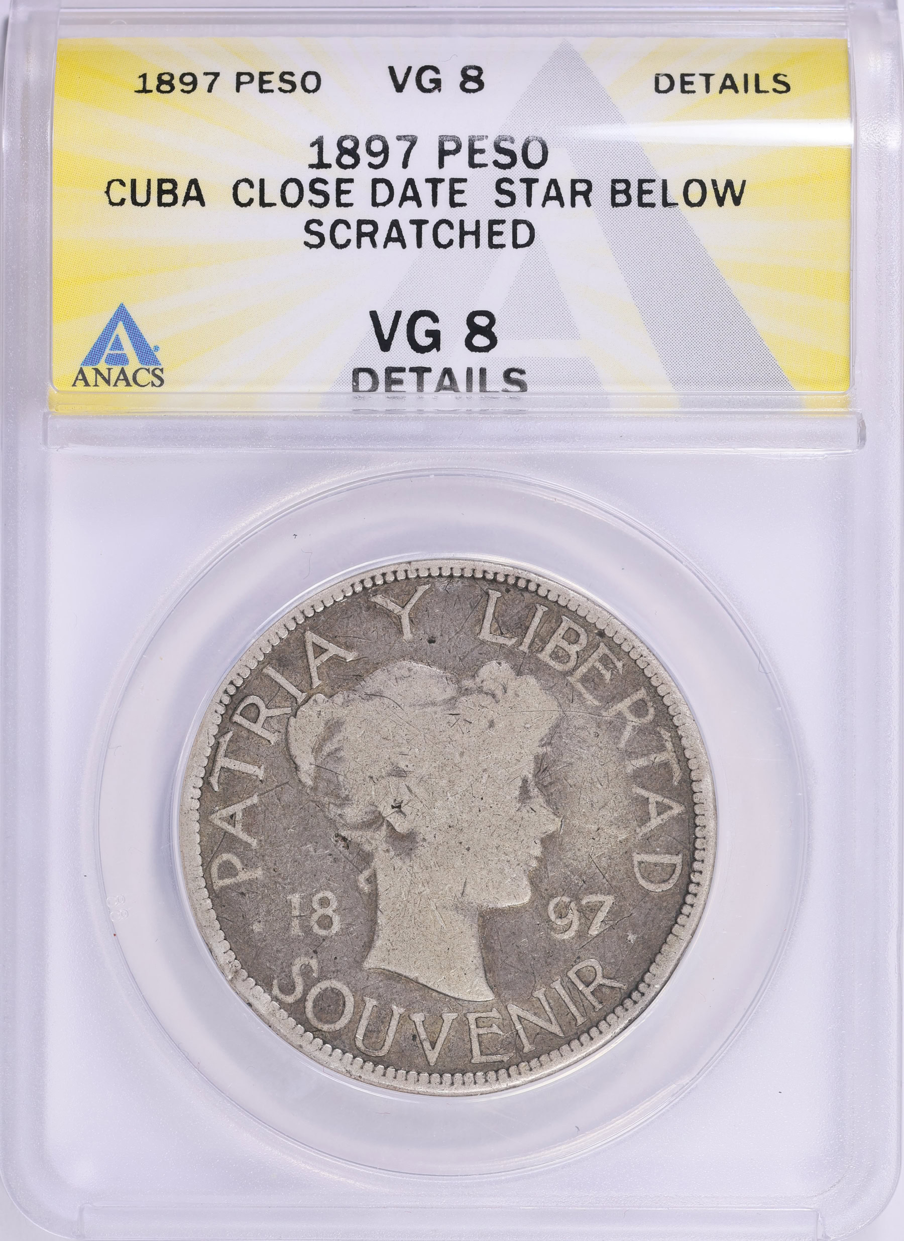 Cuba 1897 Silver Souvenir Peso Star Below Base of 97 KM-M2 ANACS VG-08 ...
