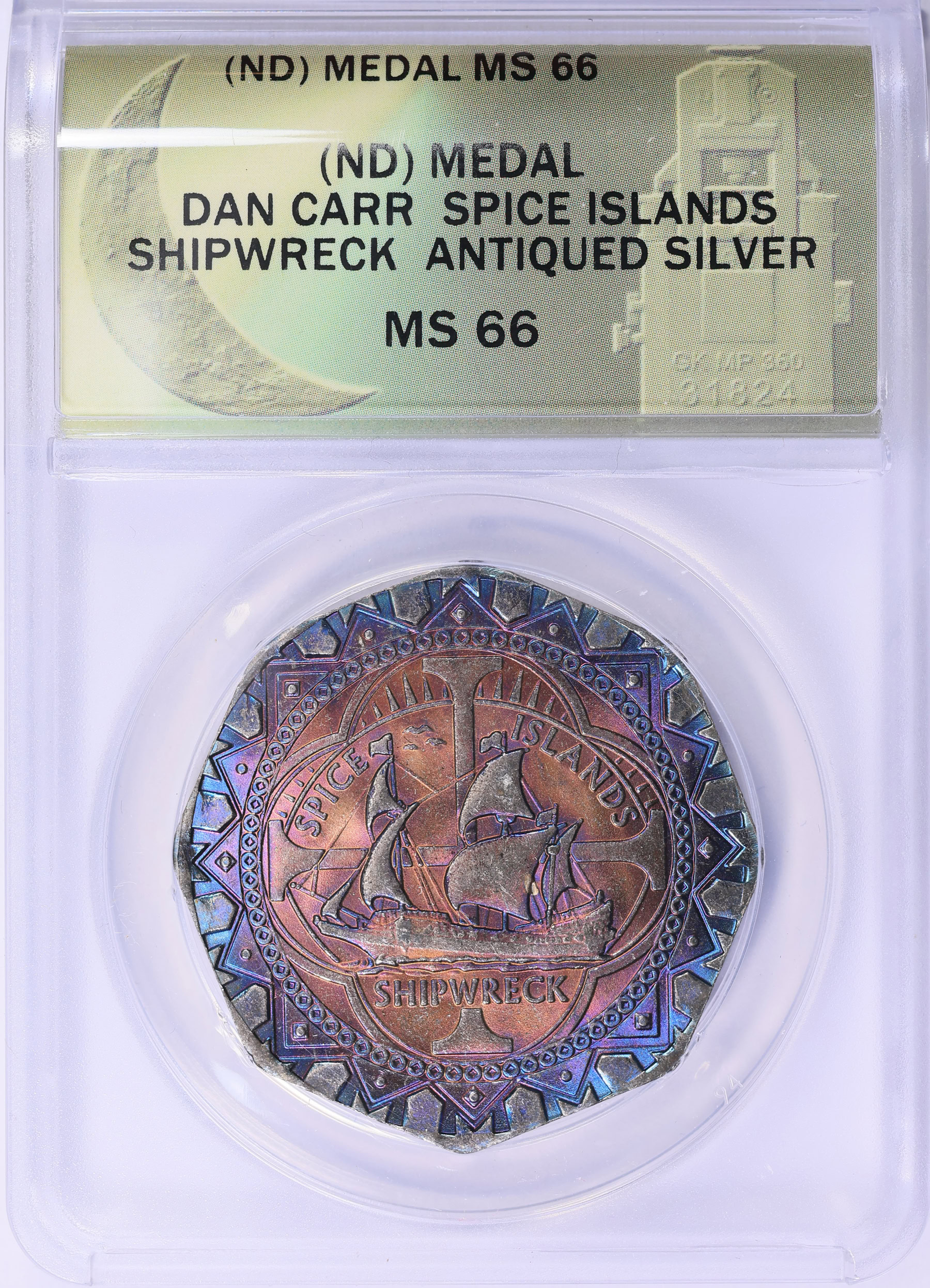 ND Antiqued Color Silver Spice Islands Shipwreck Dan Carr Medal ANACS MS-66 (Daniel Carr ...