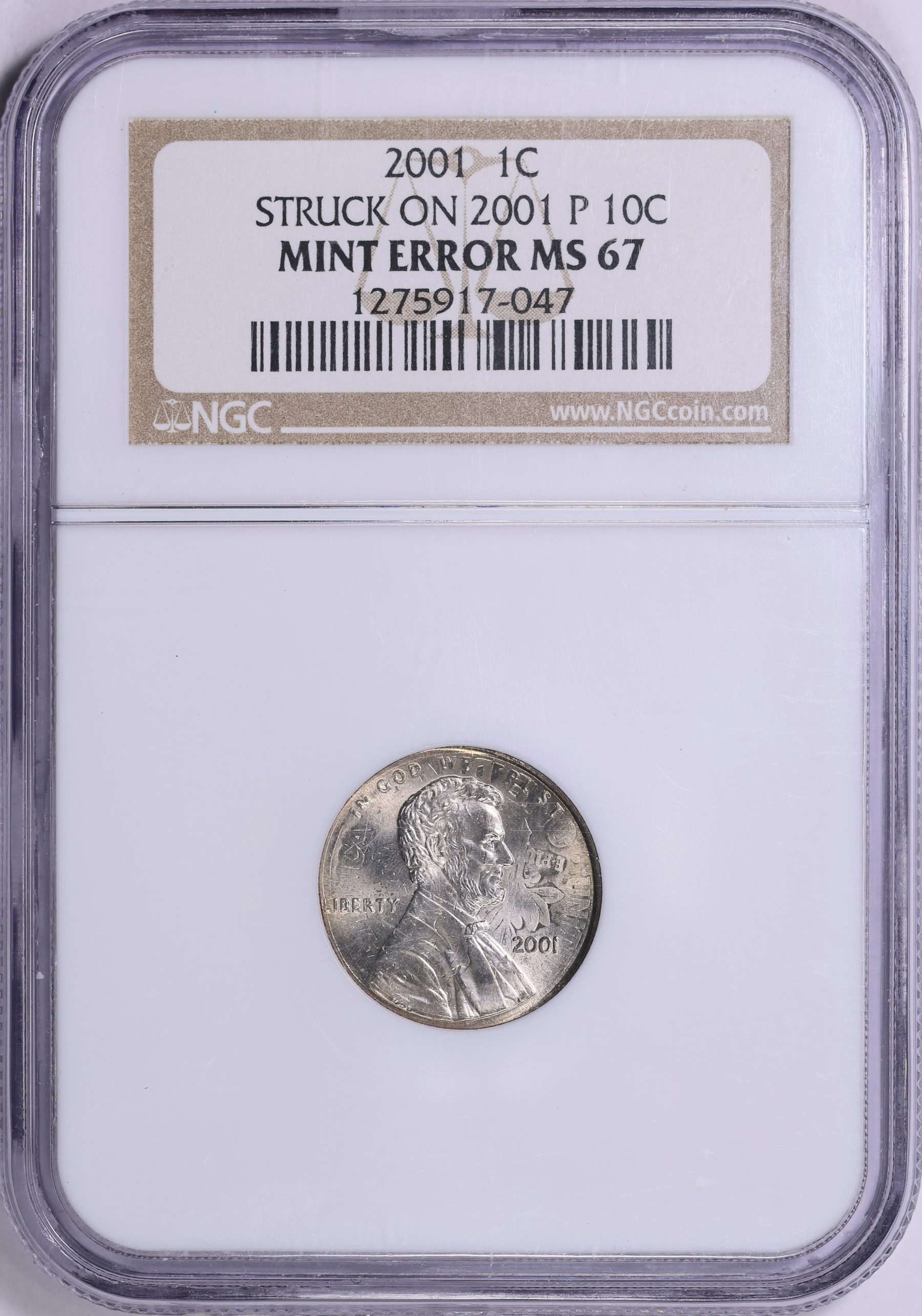 Mint Error 2001 Lincoln Cent Struck on 2001-P Roosevelt Dime NGC MS-67 ...
