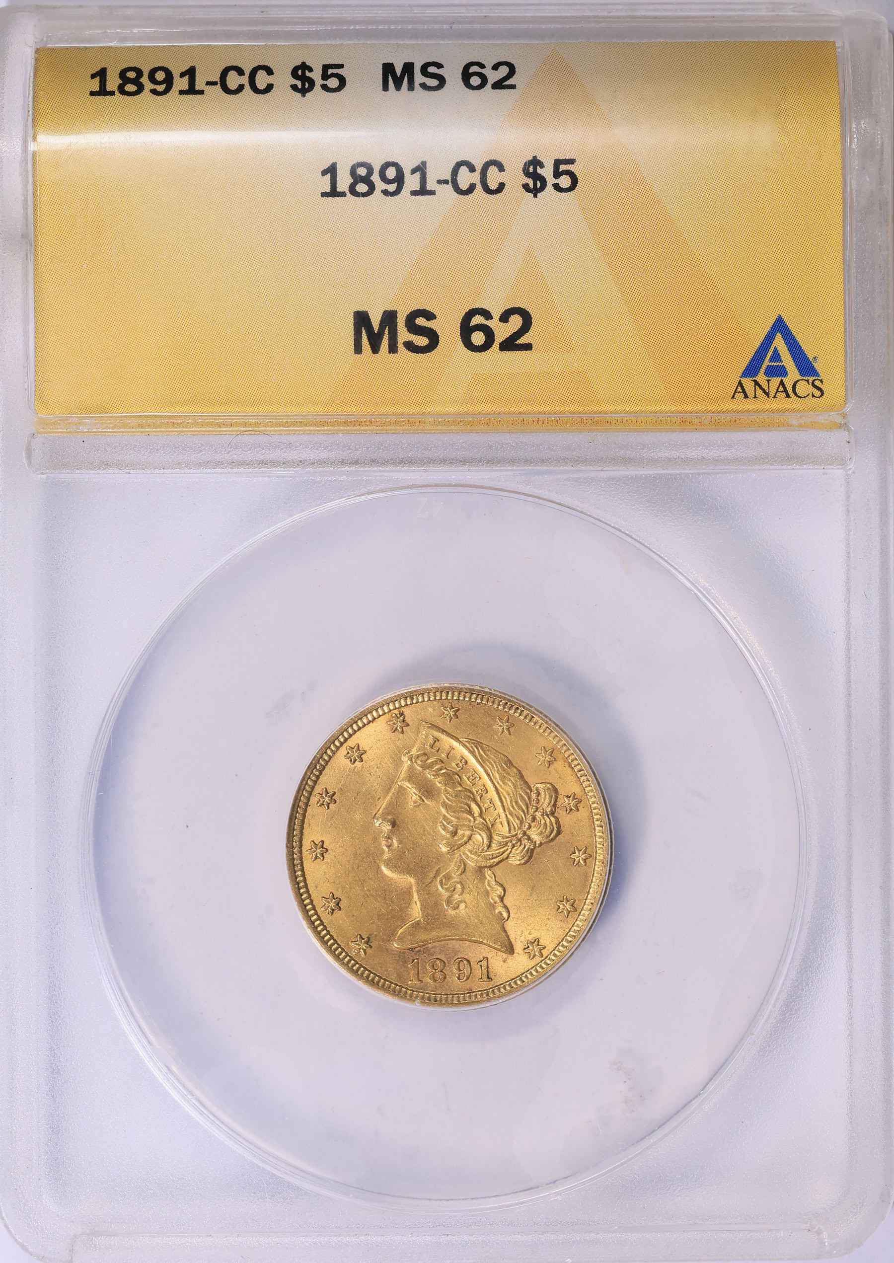 1891-CC Liberty Gold Half Eagle ANACS MS-62 (Item 1975840 ...