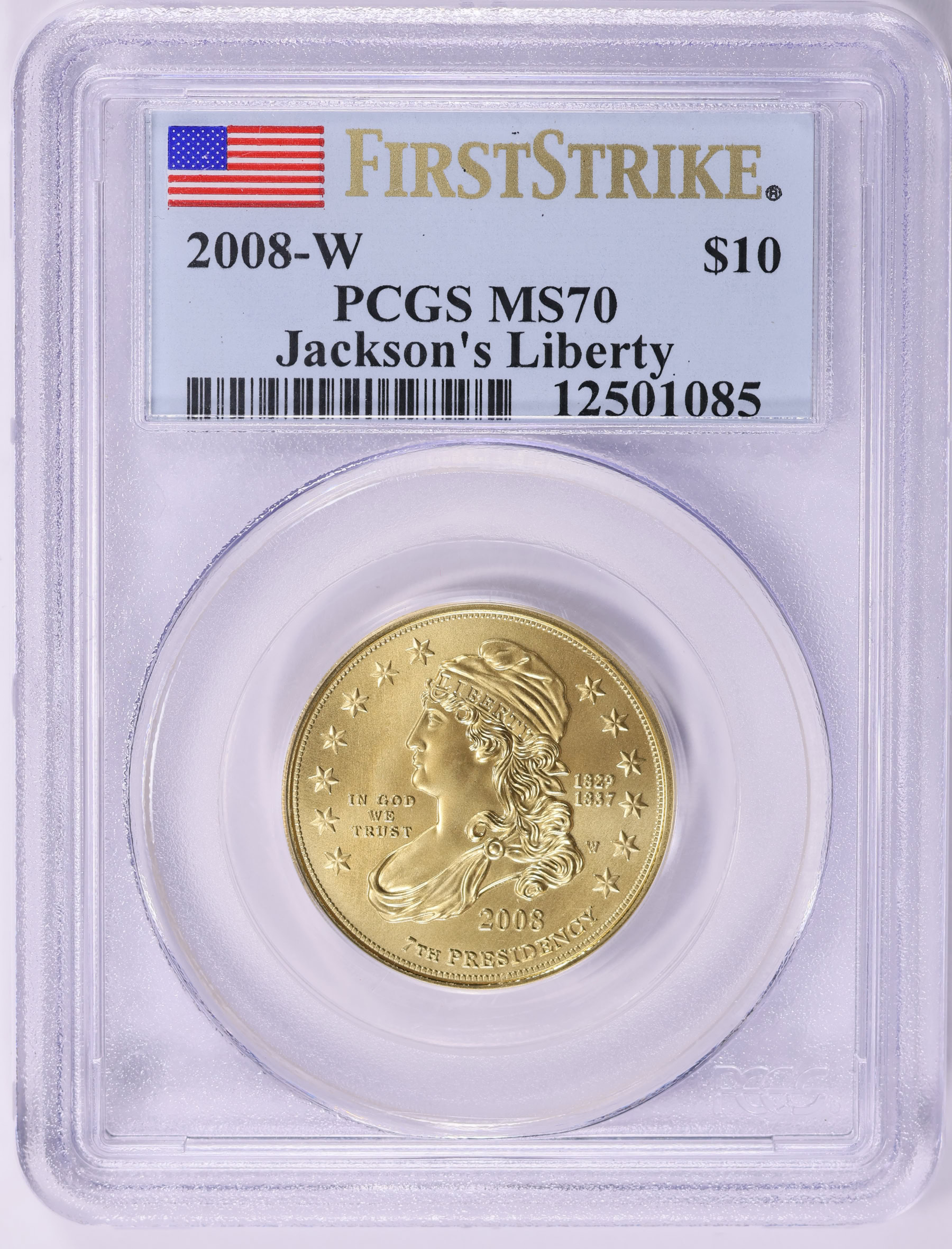 2008-W First Spouse $10 Gold Jackson Liberty First Strike PCGS MS-70 ...