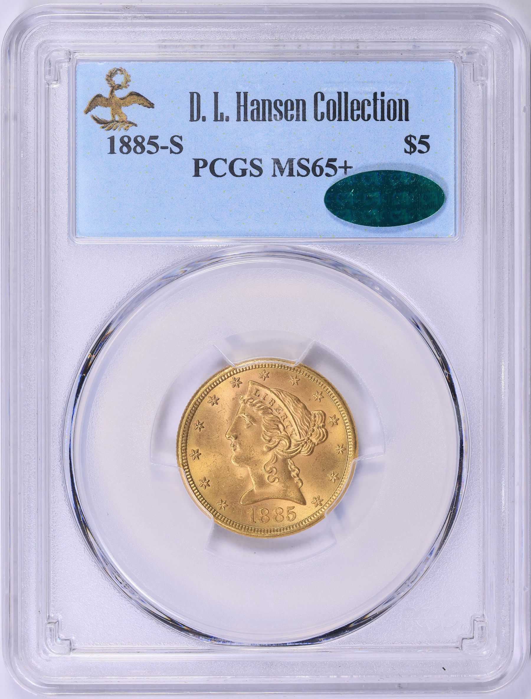 1885-S Liberty Gold Half Eagle PCGS MS-65+ (CAC Green) (D.L. Hansen ...