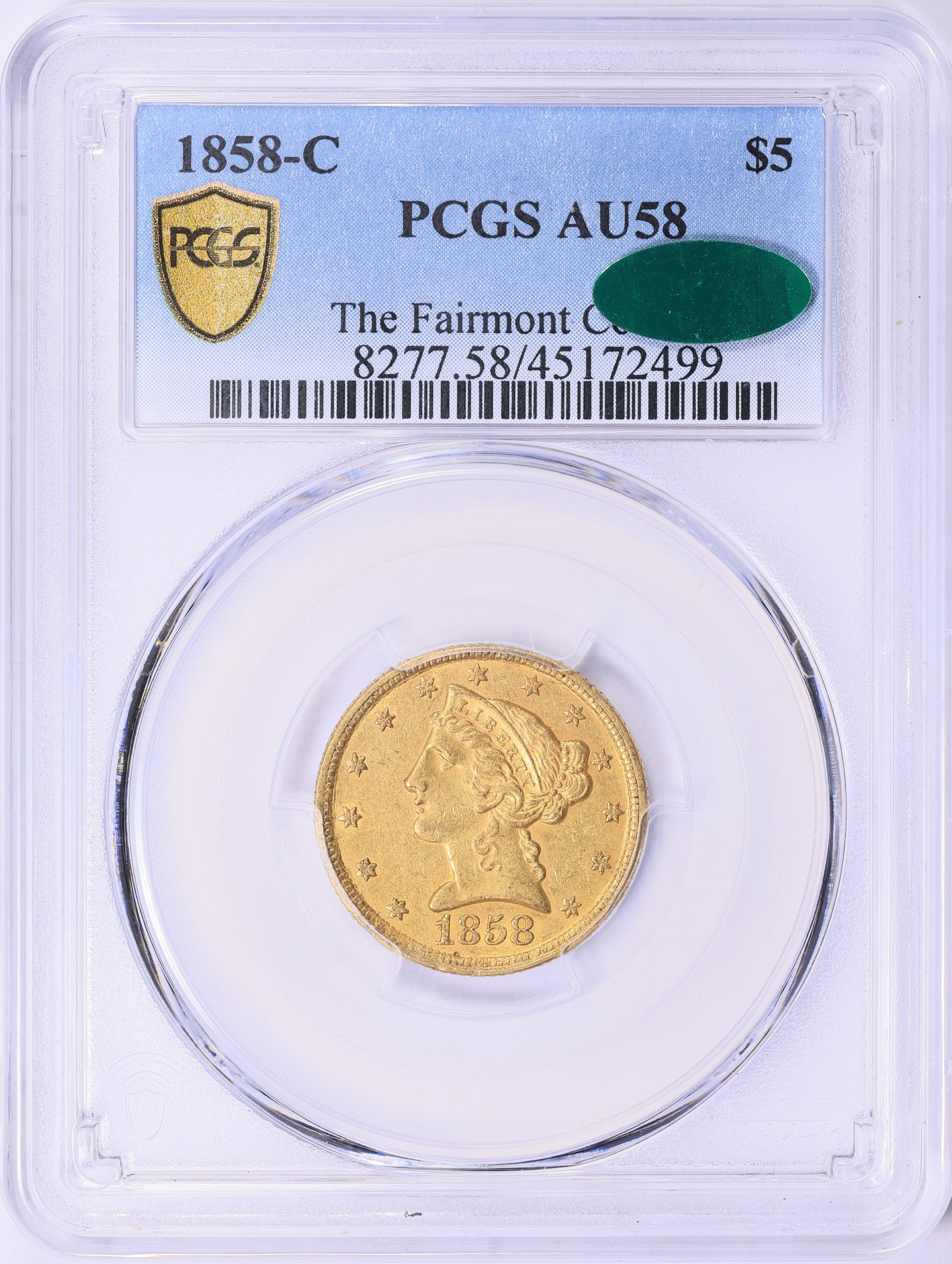 1858-C Liberty Gold Half Eagle PCGS AU-58 (CAC Green) (The Fairmont ...