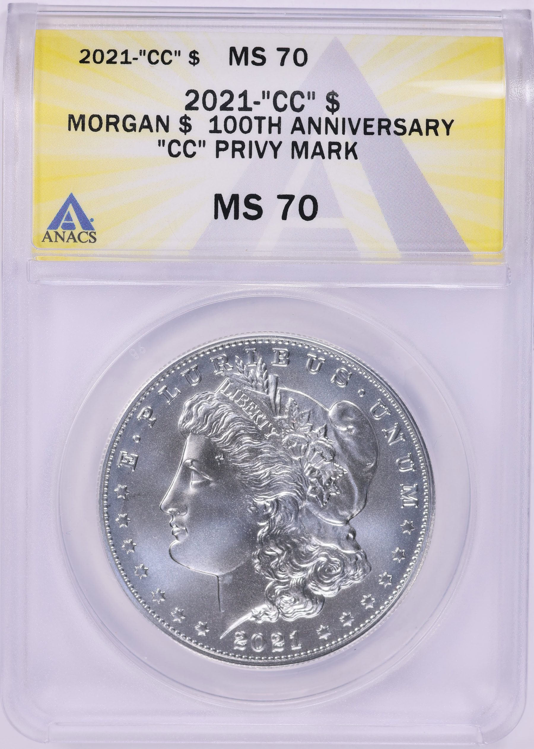2021-CC Morgan Silver Dollar CC Privy 100th Anniversary ANACS MS-70 ...