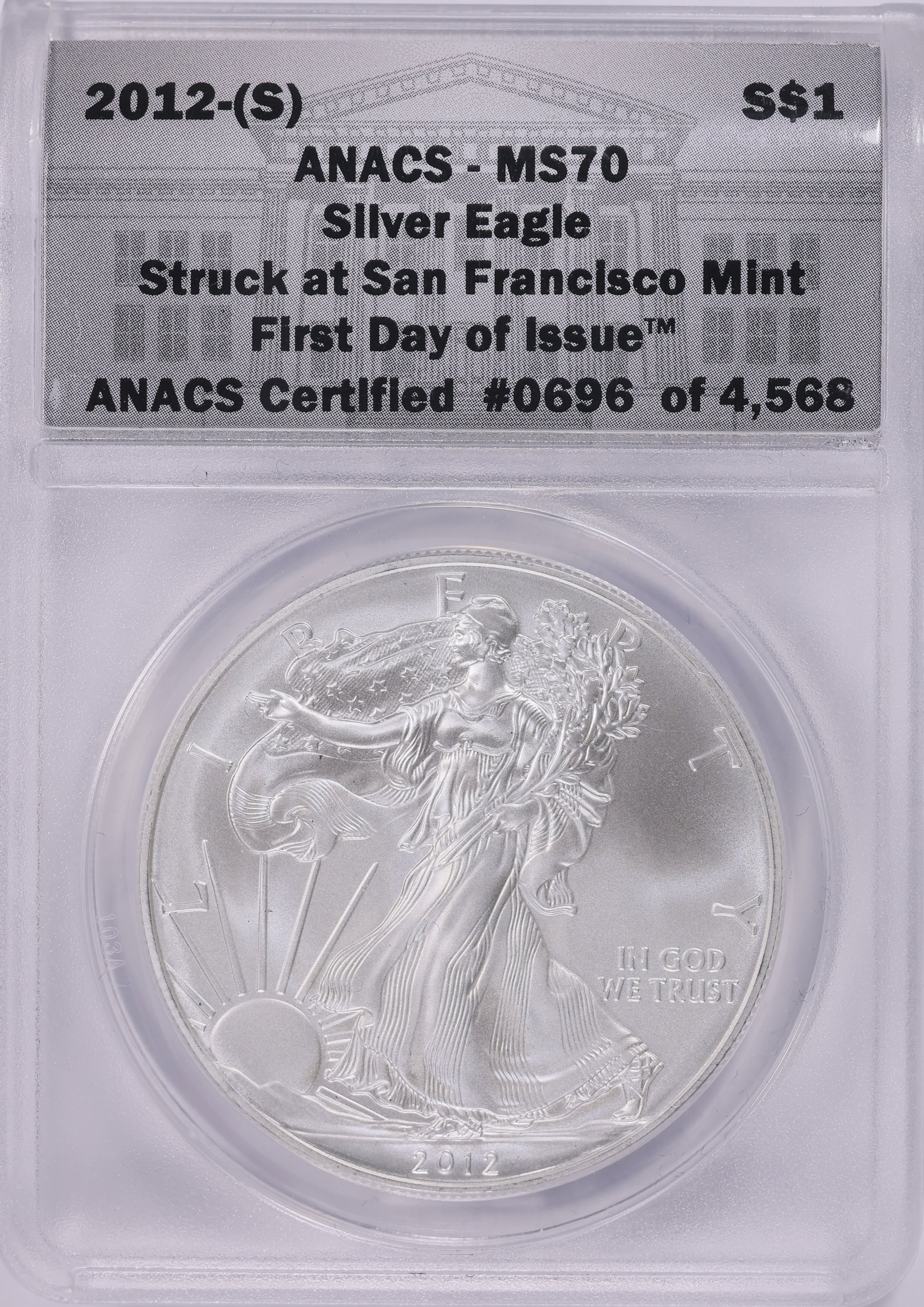 2012-(S) $1 Silver Eagle Struck at San Francisco First Day of Issue ...