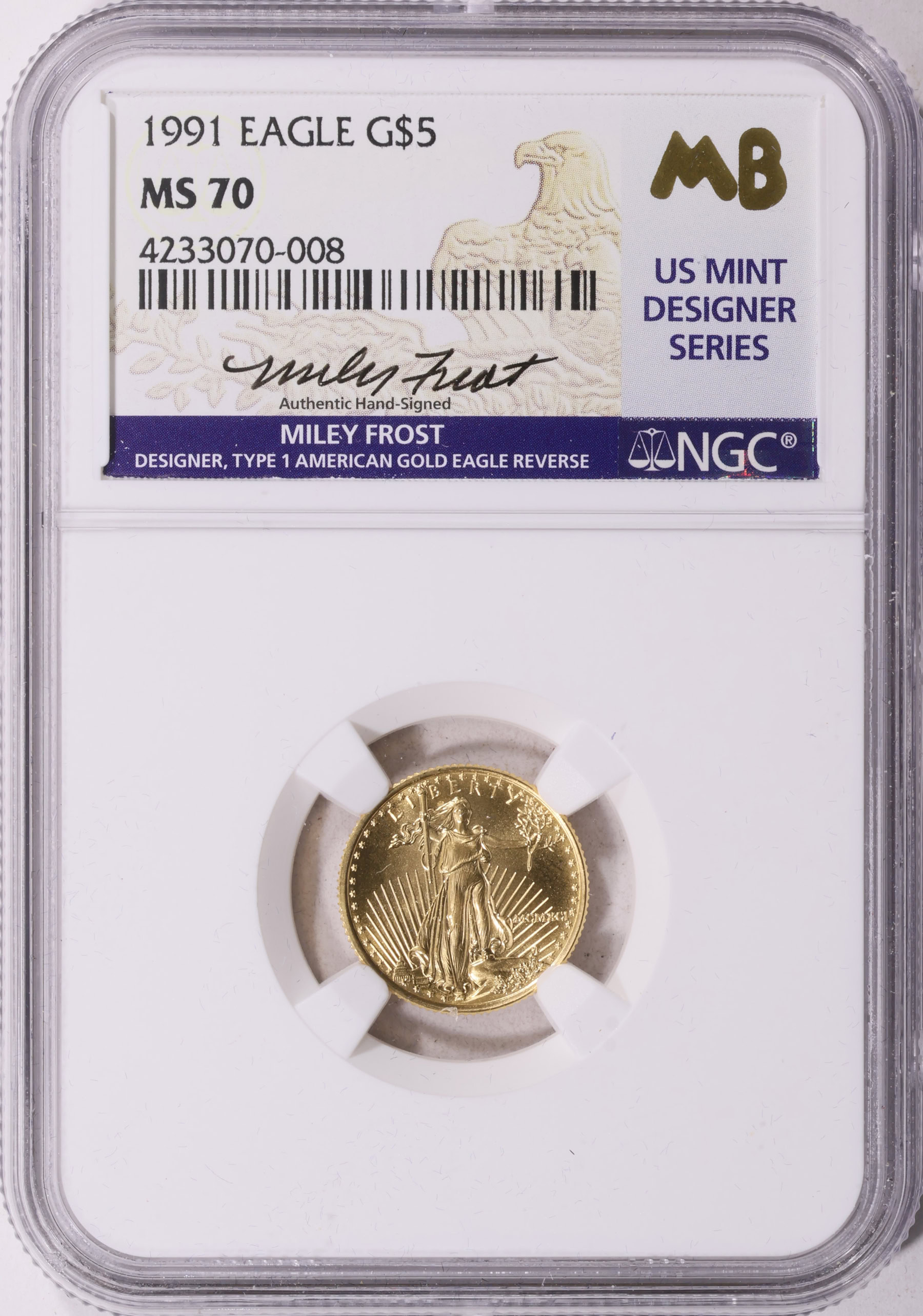 1991 $5 Tenth-Ounce Gold American Eagle NGC MS-70 (Miley Frost Signed ...