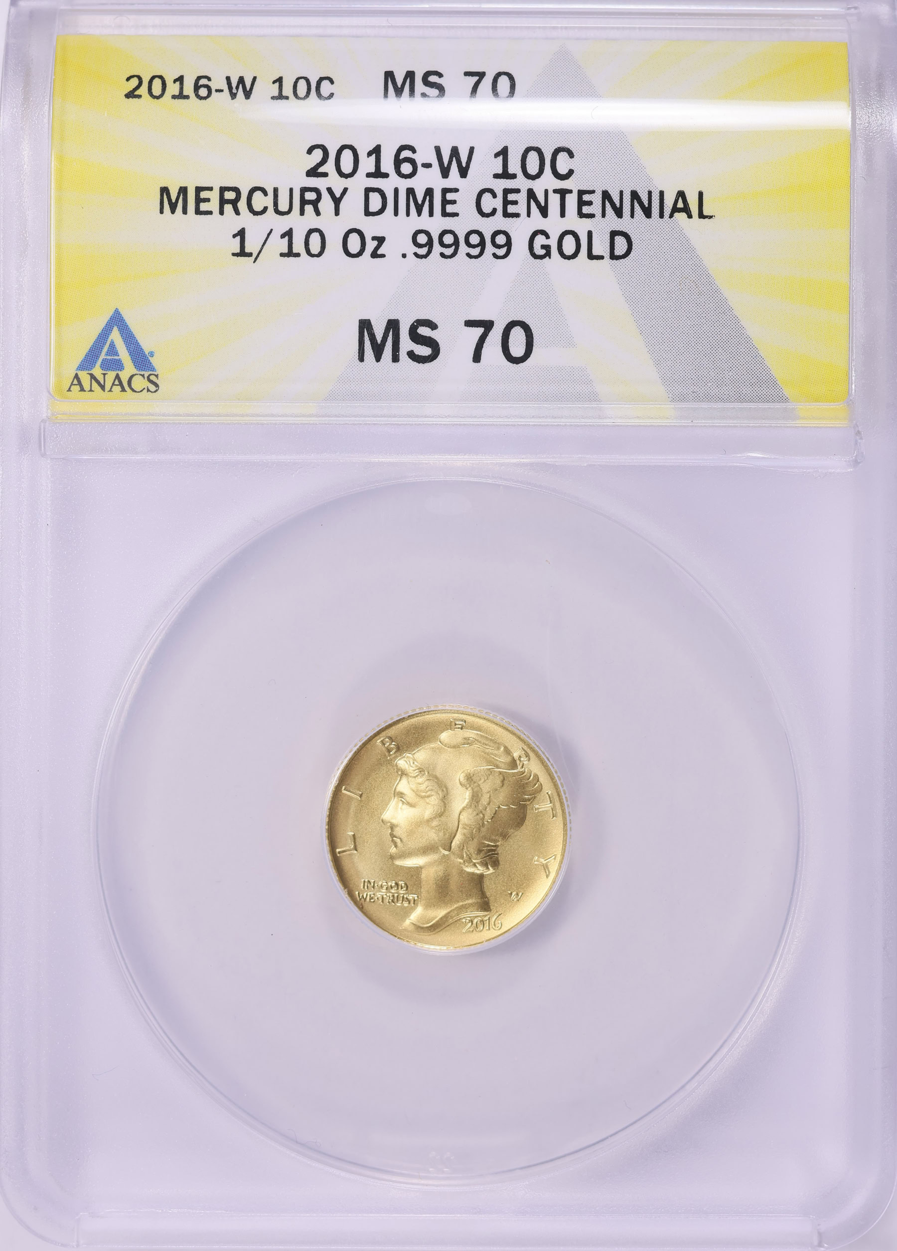 2016-W Mercury Dime 100th Anniversary Gold ANACS MS-70 (Item 2146582 ...