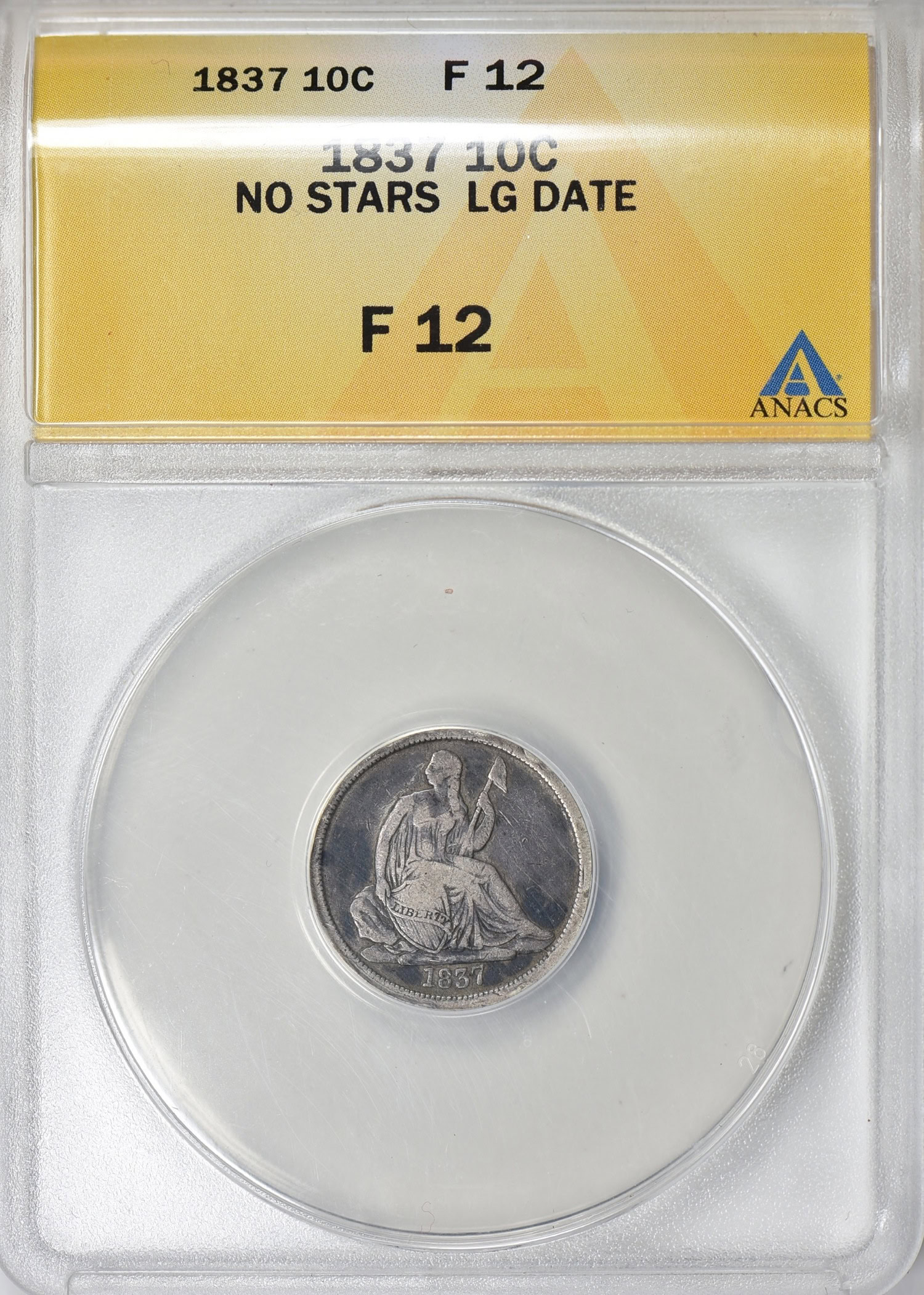 1837 Seated Liberty Dime No Stars. Large Date ANACS F-12 (Item 296241 ...